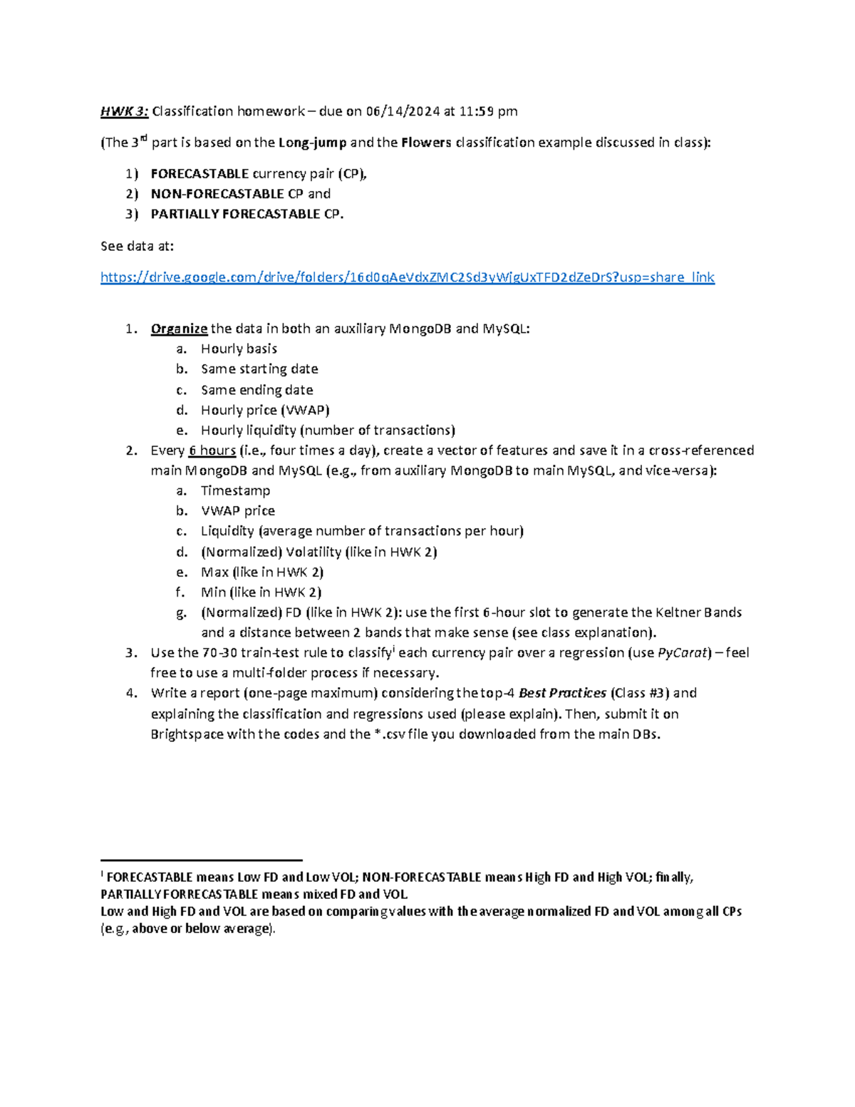 HWK 3 - Summer 2024 - Hwk 2 - HWK 3: Classification homework – due on 06 /1 4 /202 4 at 11:59 pm ...