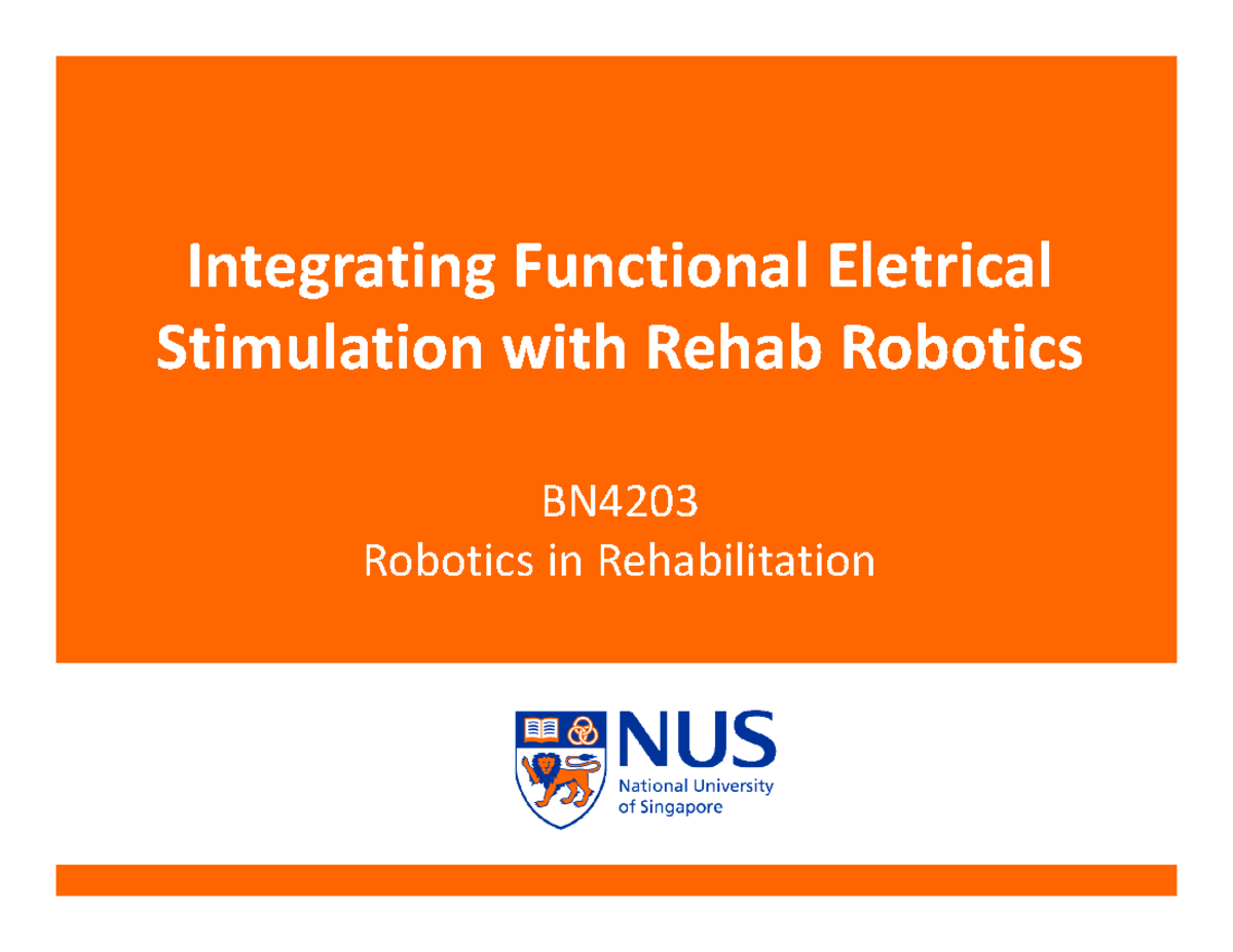 BN4203 Topic 5 Integrating FES with Rehab robotics - Integrating ...