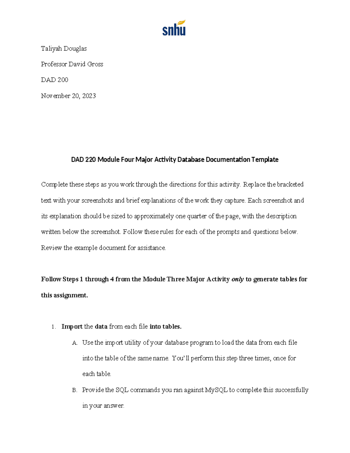 DAD 220 Module Four Major Activity Database Documentation Template Douglas - Taliyah Douglas ...