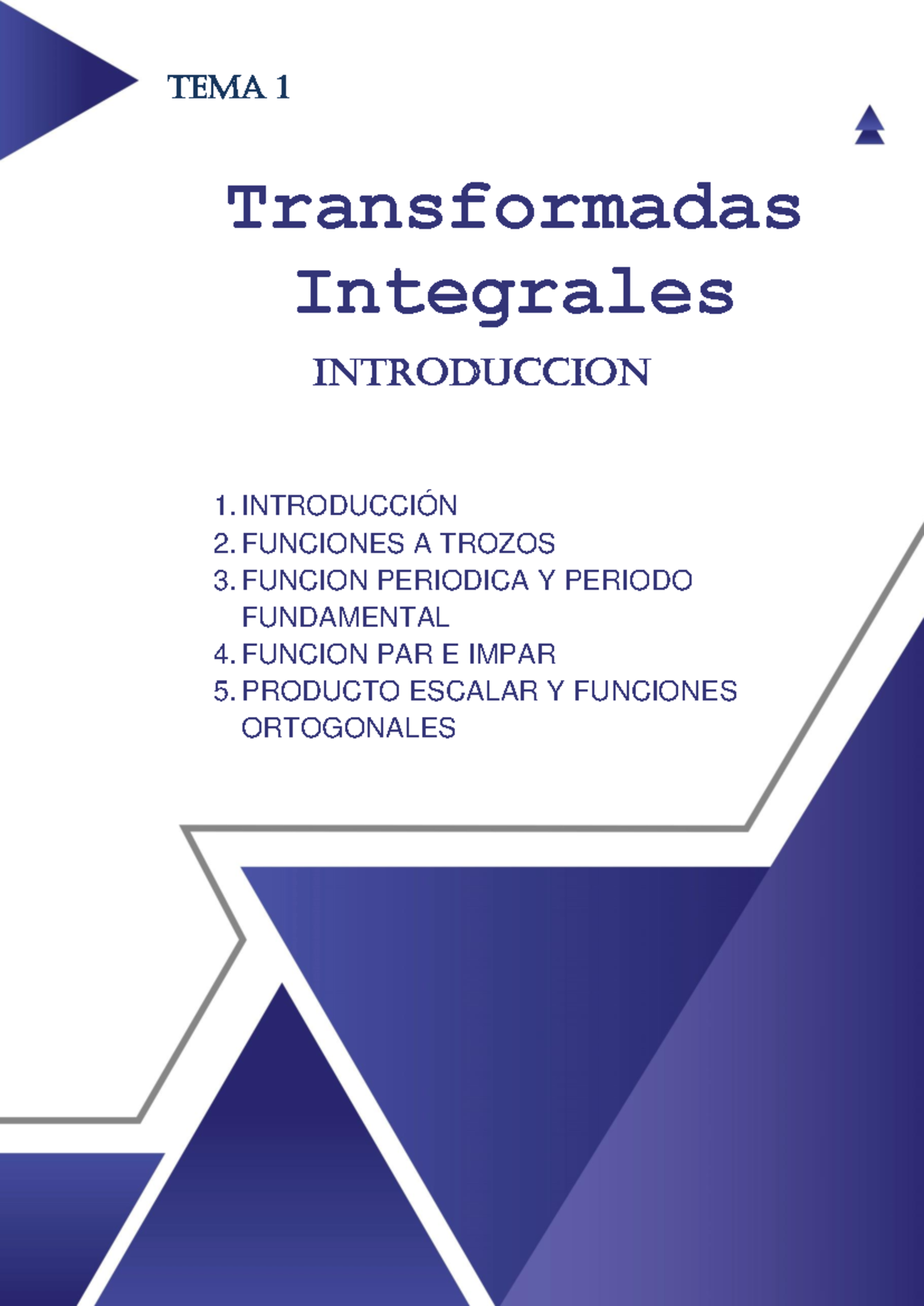 TINT Introduccion - Tema - Transformadas Integrales INTRODUCCION 1. INTRODUCCIÓN 2. FUNCIONES A ...