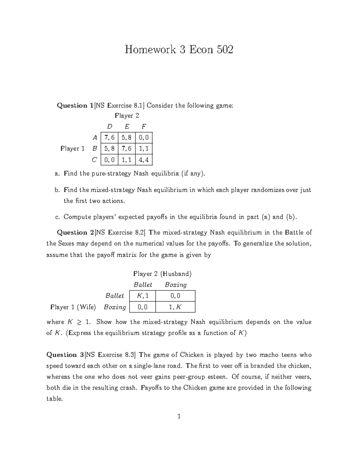 HW 3 - Homework 3 Econ 502 Question 1[NS Exercise 8] Consider the ...
