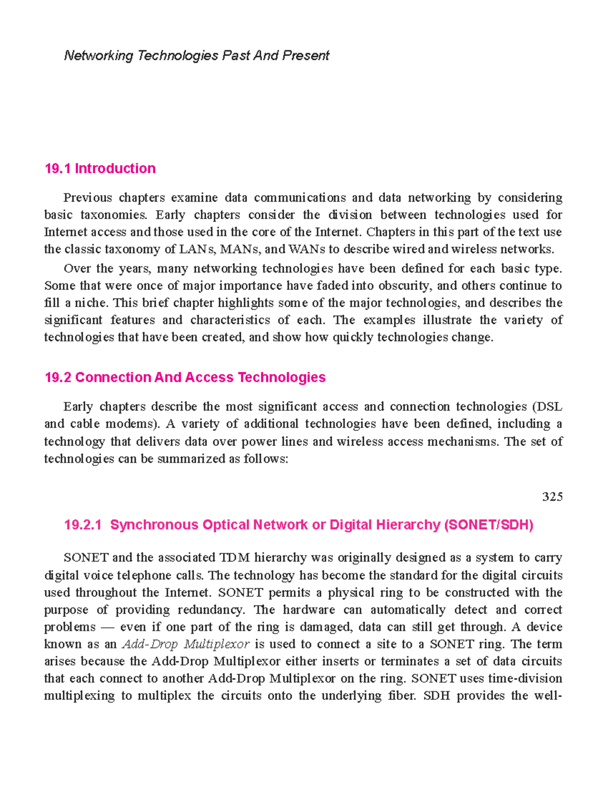 Networking Technologies Past And Present - Early chapters consider the ...