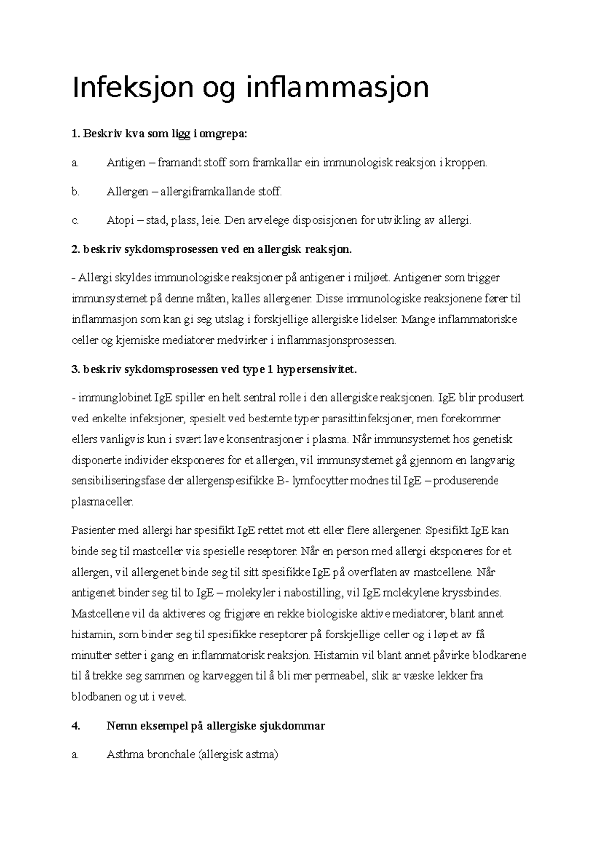 Infeksjon og inflammasjon - Beskriv kva som ligg i omgrepa: a. Antigen ...