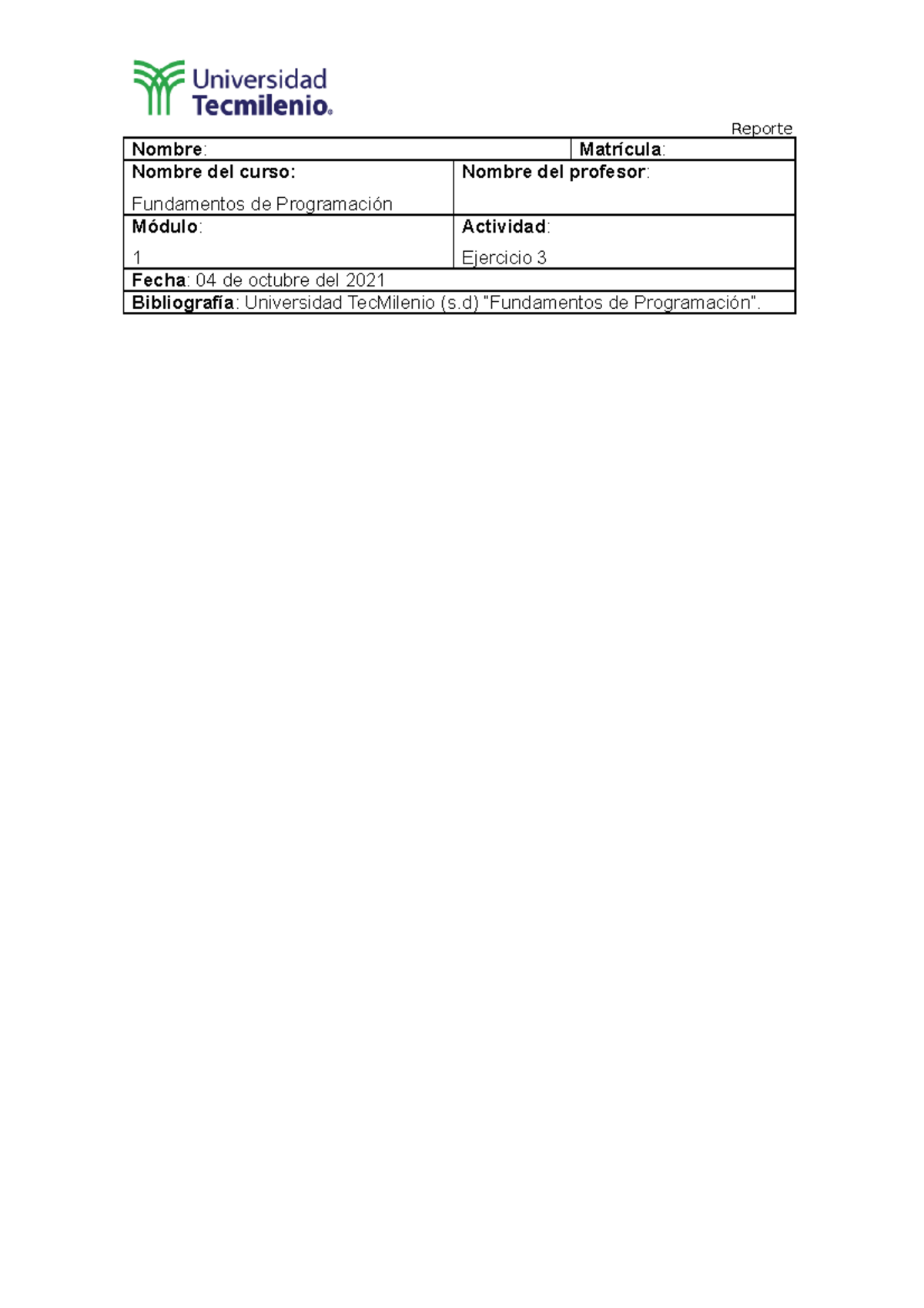 Ejercicio 3 Fundamentos de Programación Tec Milenio - Nombre: Matrícula: Nombre del curso: - Studocu