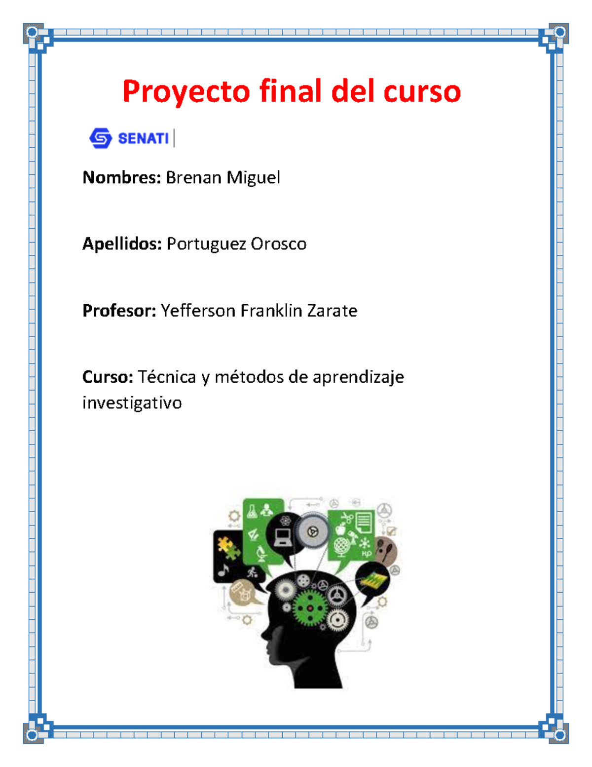 Trabajo final tecnicas y metodos de aprendizaje investigativo - Proyecto final del curso Nombres ...