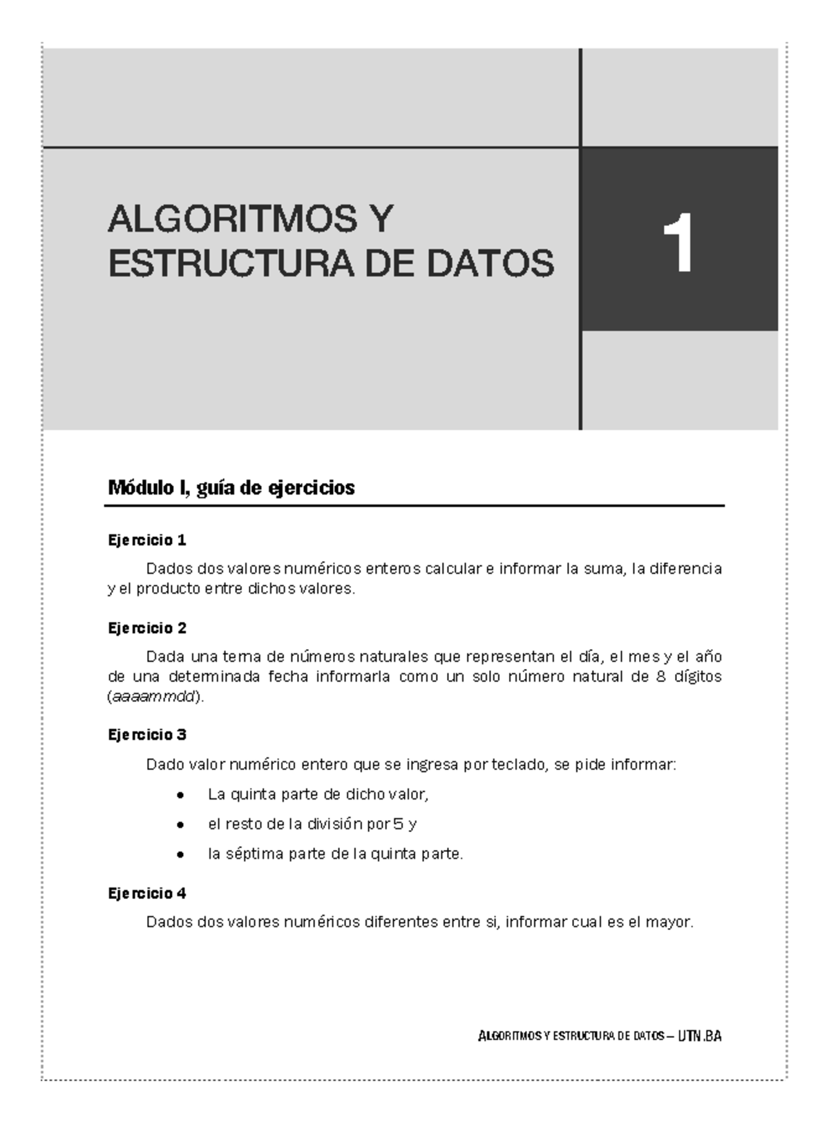 Guia1-algoritmos - alg - ALGORITMOS Y ESTRUCTURA DE DATOS 1 A LGORITMOS ...