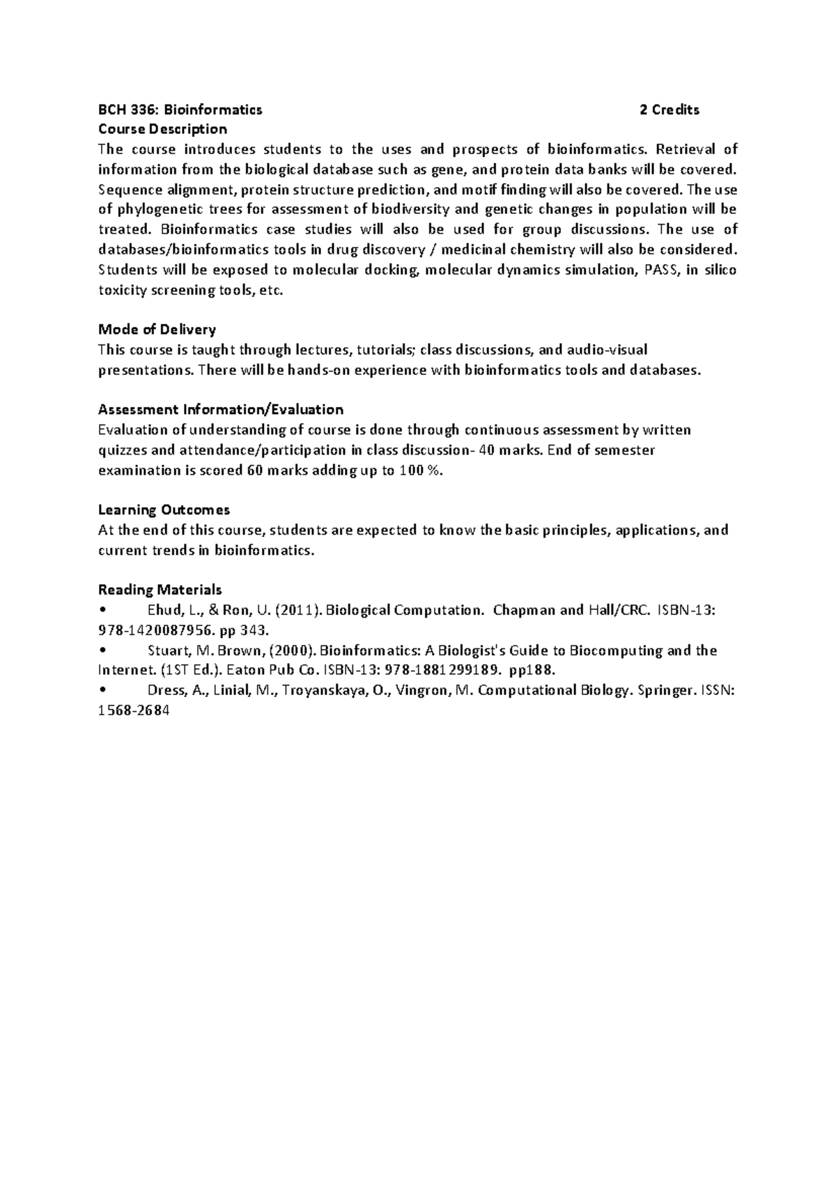Bioinformatics course outline - BCH 336: Bioinformatics 2 Credits Course Description The course ...