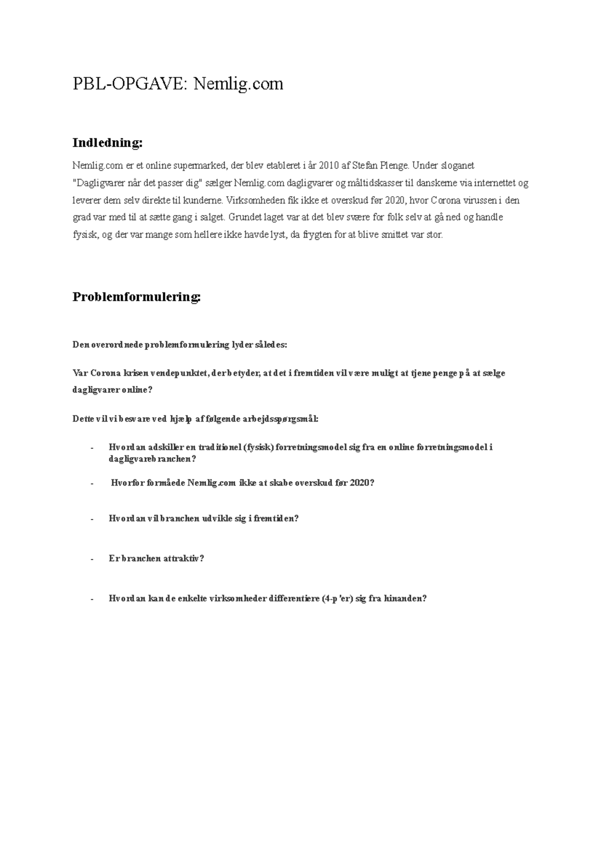 PBL - Nemlig - aaaaa - PBL-OPGAVE: Nemlig Indledning: Nemlig er et ...