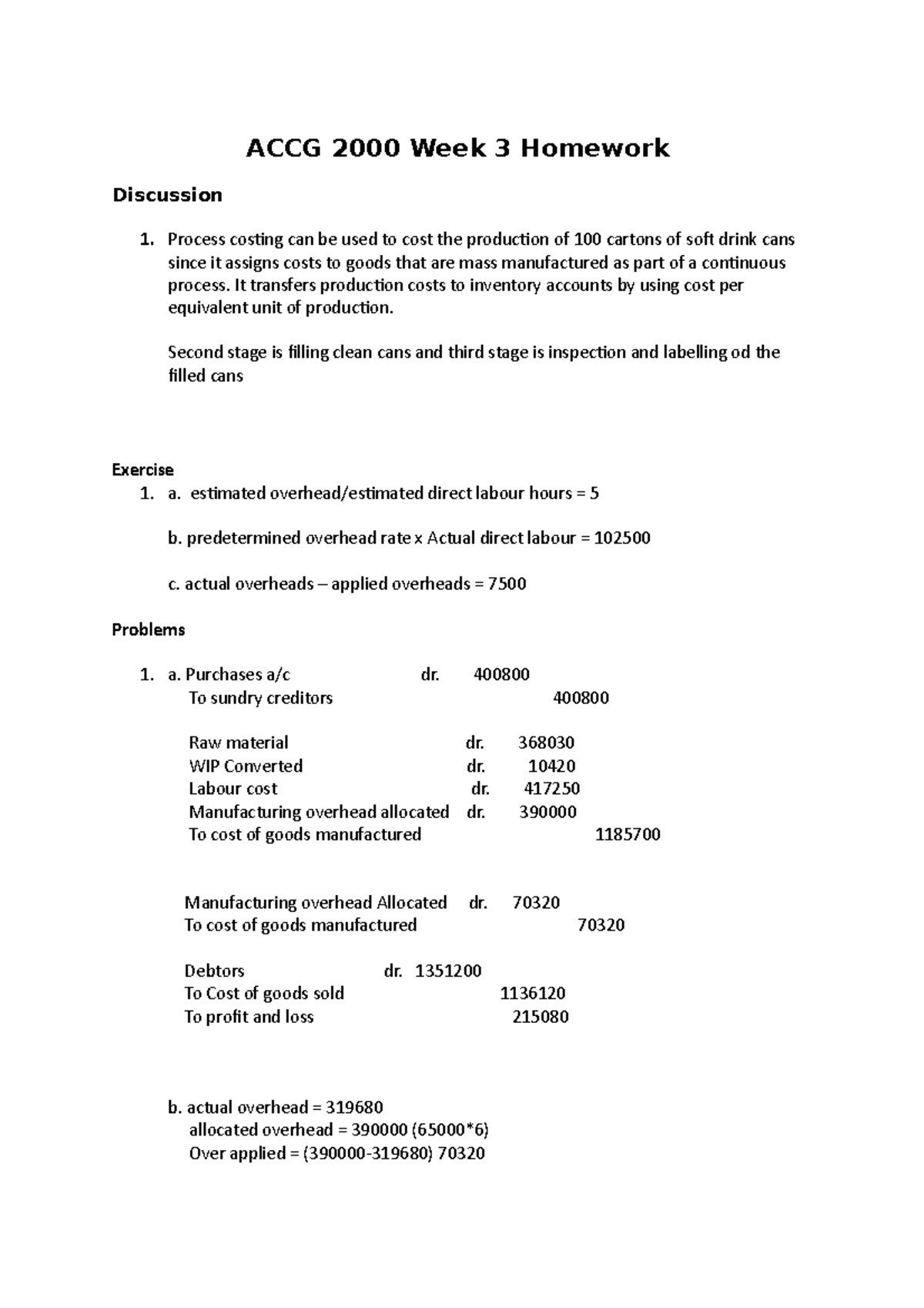 ACCG 2000 Week 3 Homework answers - ACCG 2000 Week 3 Homework Discussion Process costing can be ...