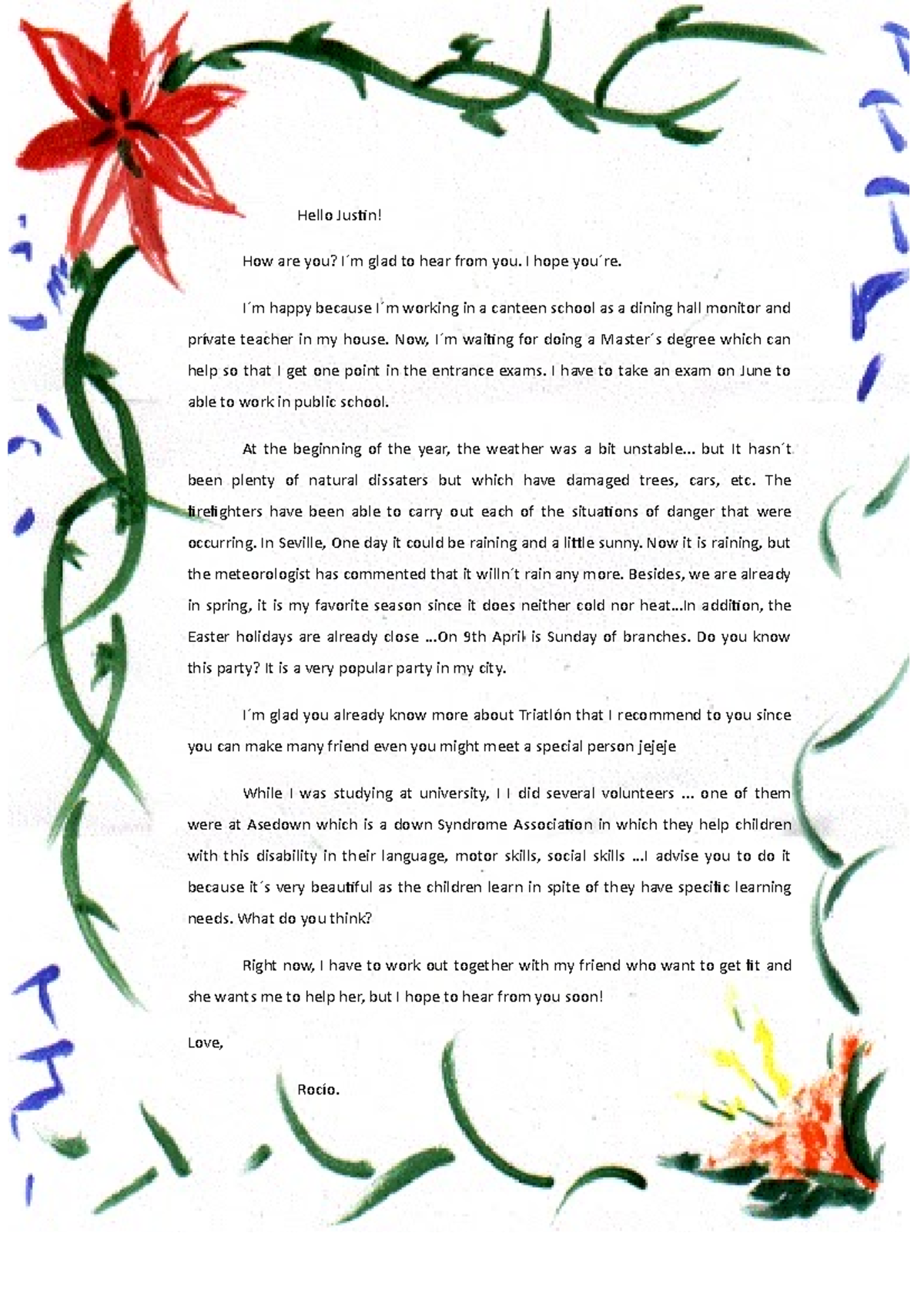 Hello Justin - Hello Justin! How are you? I ́m glad to hear from you. I ...