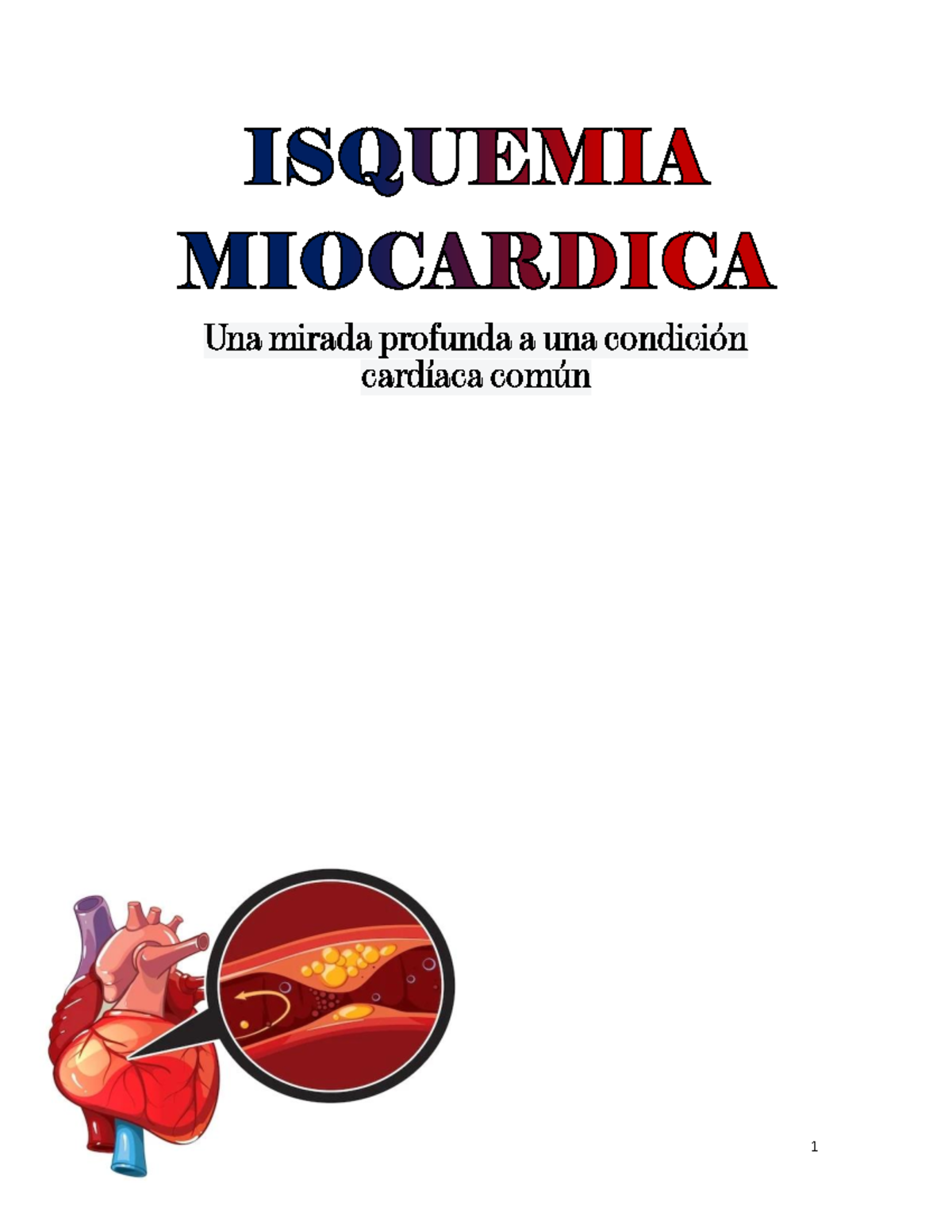 Isquemia miocardica trabajo final - ISQUEMIA Una mirada profunda a una ...