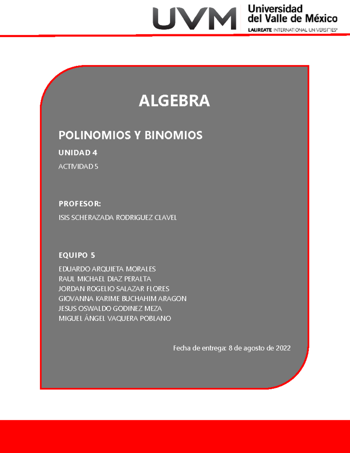 A2 Egrjmj - POLINOMIOS Y BINOMIOS UNIDAD 4 ACTIVIDAD 5 - ALGEBRA POLINOMIOS Y BINOMIOS UNIDAD 4 ...