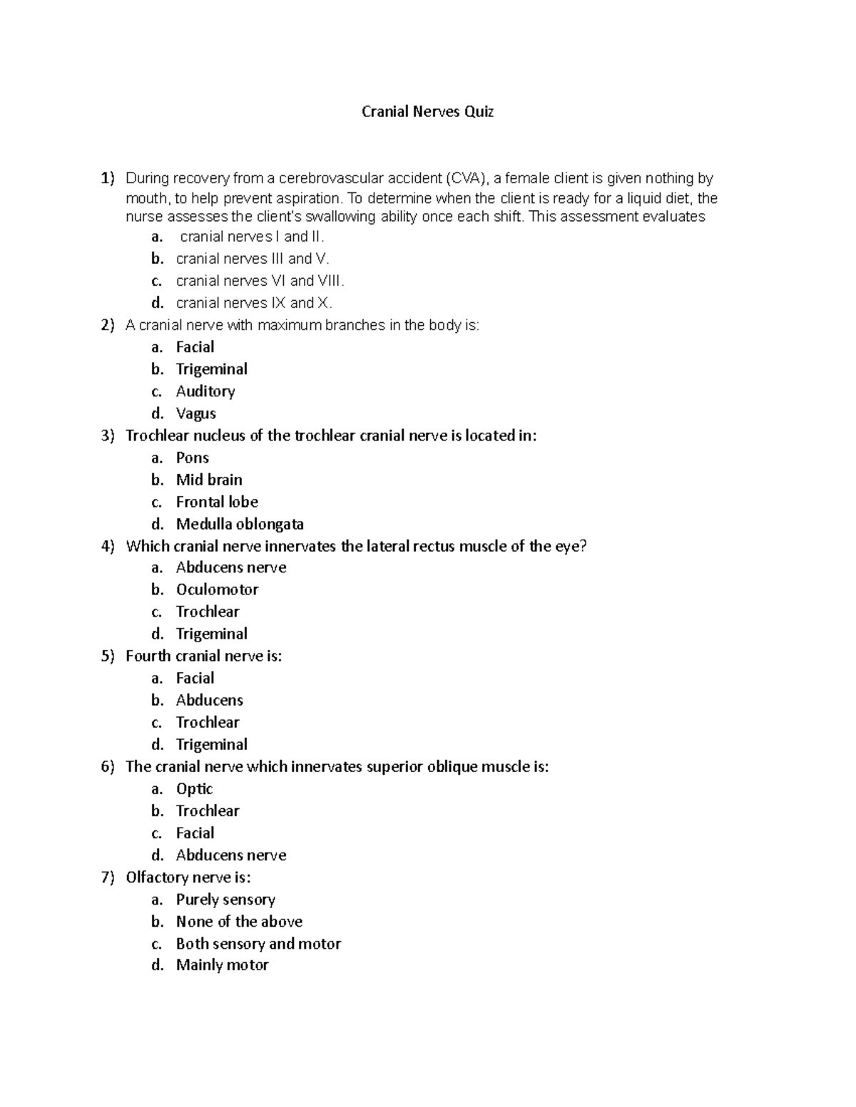 Cranial nerves QUIZ - QUIZ - Cranial Nerves Quiz 1) During recovery ...