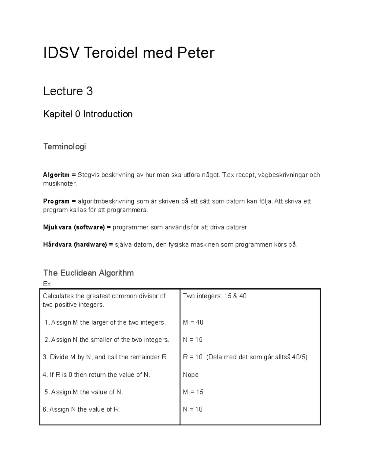 IDSV Teroidel kp.0 - IDSV Teroidel med Peter Lecture 3 Kapitel 0 Introduction Terminologi ...