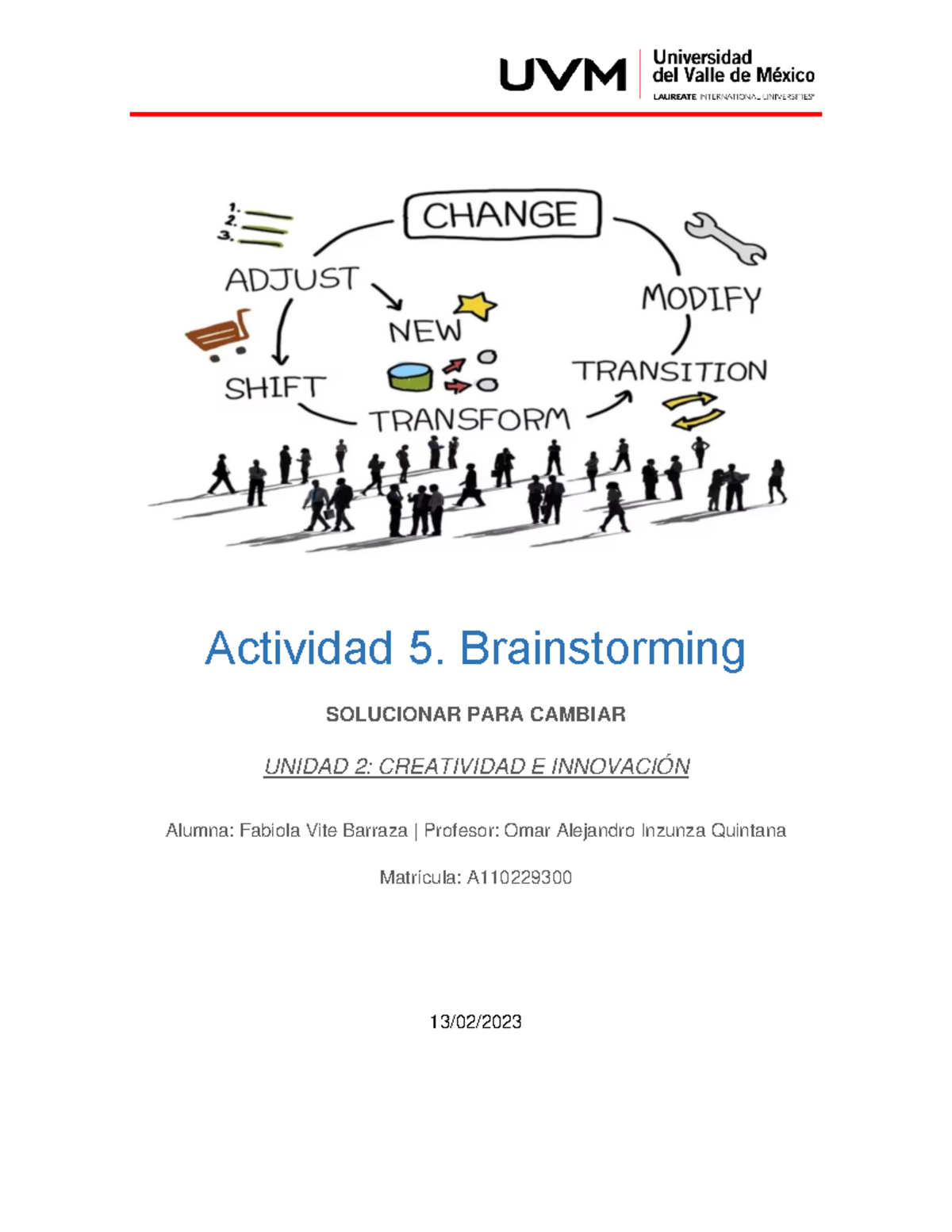 A5 FVB - Actividad 5 Brainstorming - Actividad 5. Brainstorming SOLUCIONAR PARA CAMBIAR UNIDAD 2 ...