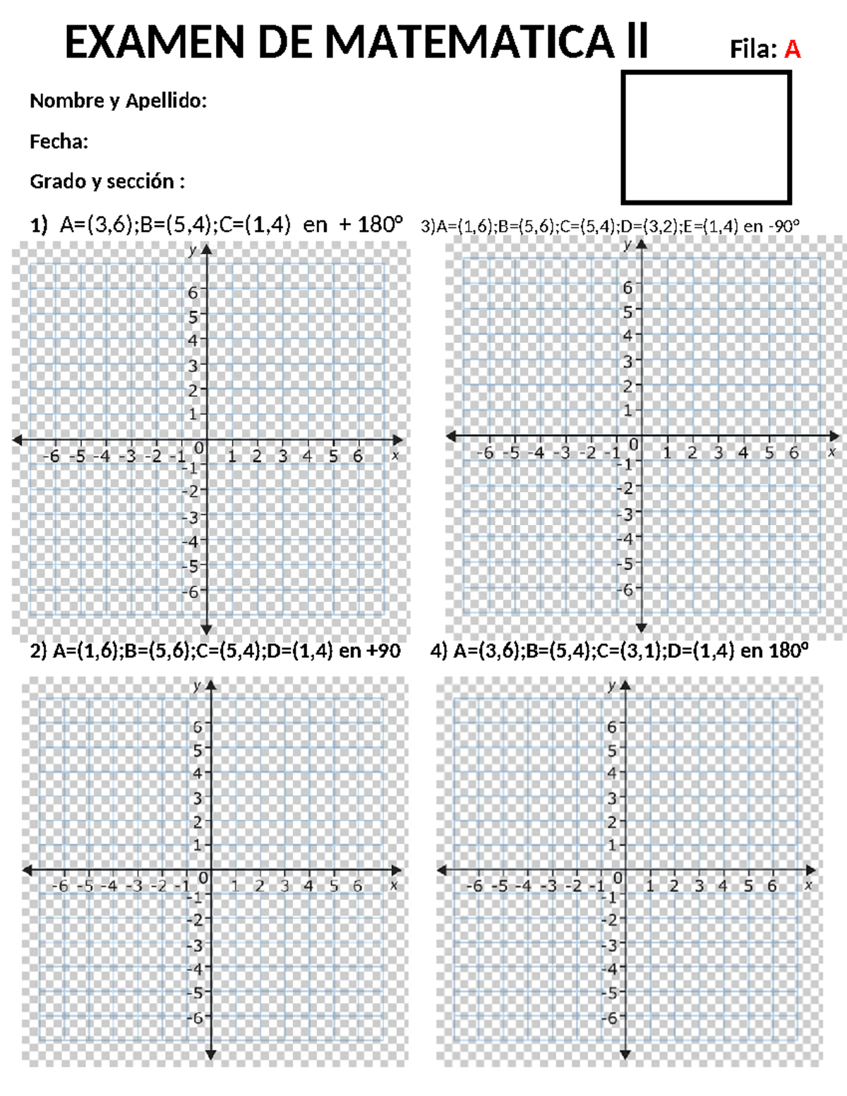 Examen DE Matematica ll 2o B - EXAMEN DE MATEMATICA ll Fila: A Nombre y ...