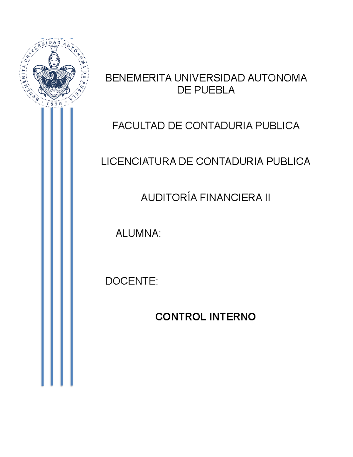 Control Interno - BENEMERITA UNIVERSIDAD AUTONOMA DE PUEBLA FACULTAD DE CONTADURIA PUBLICA - Studocu