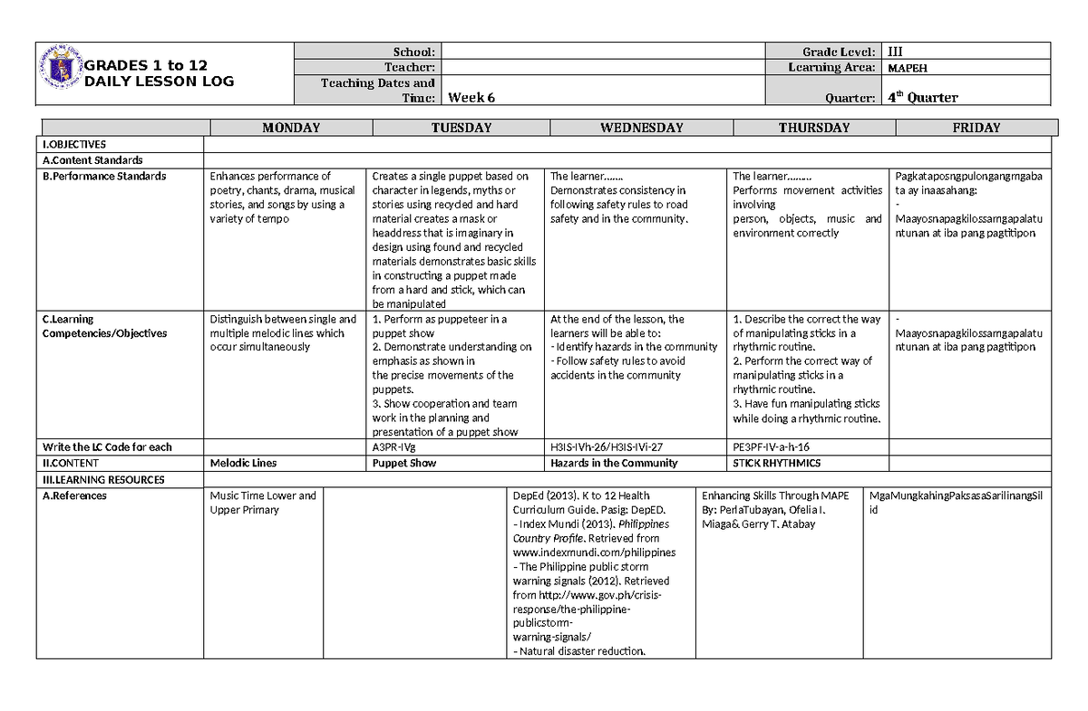 Grade 3 DLL Mapeh 3 Q4 Week 6 - GRADES 1 to 12 DAILY LESSON LOG School: Grade Level: III Teacher ...
