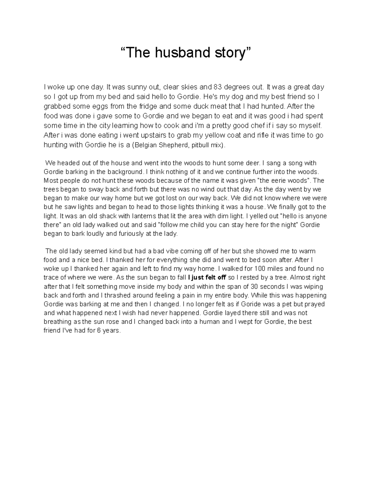 “The husband story” - n/a - “The husband story” I woke up one day. It ...