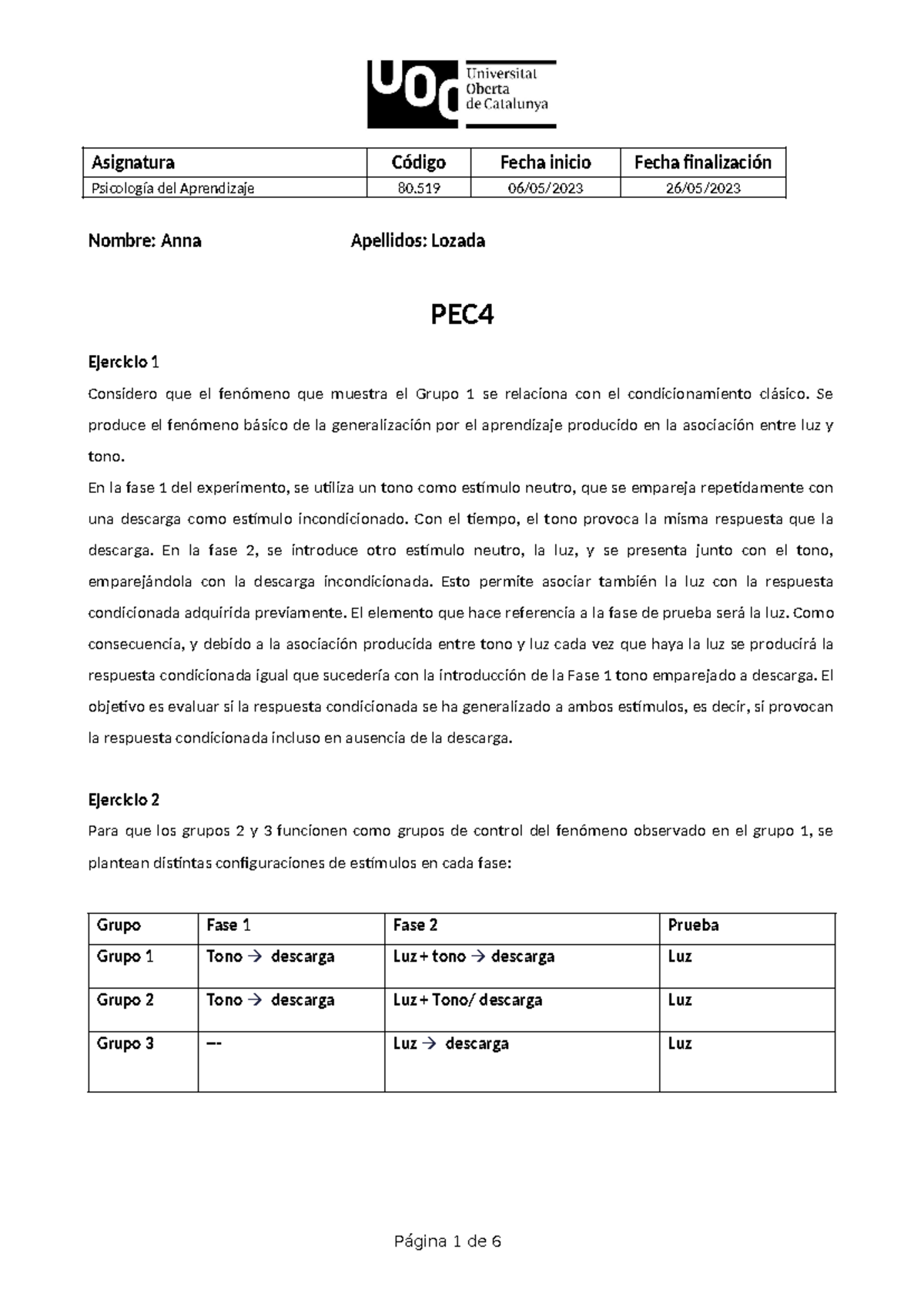 Pec de aprendizaje - Psicología del Aprendizaje 80 06/05/20 23 26/05/20 23 Nombre: Anna ...