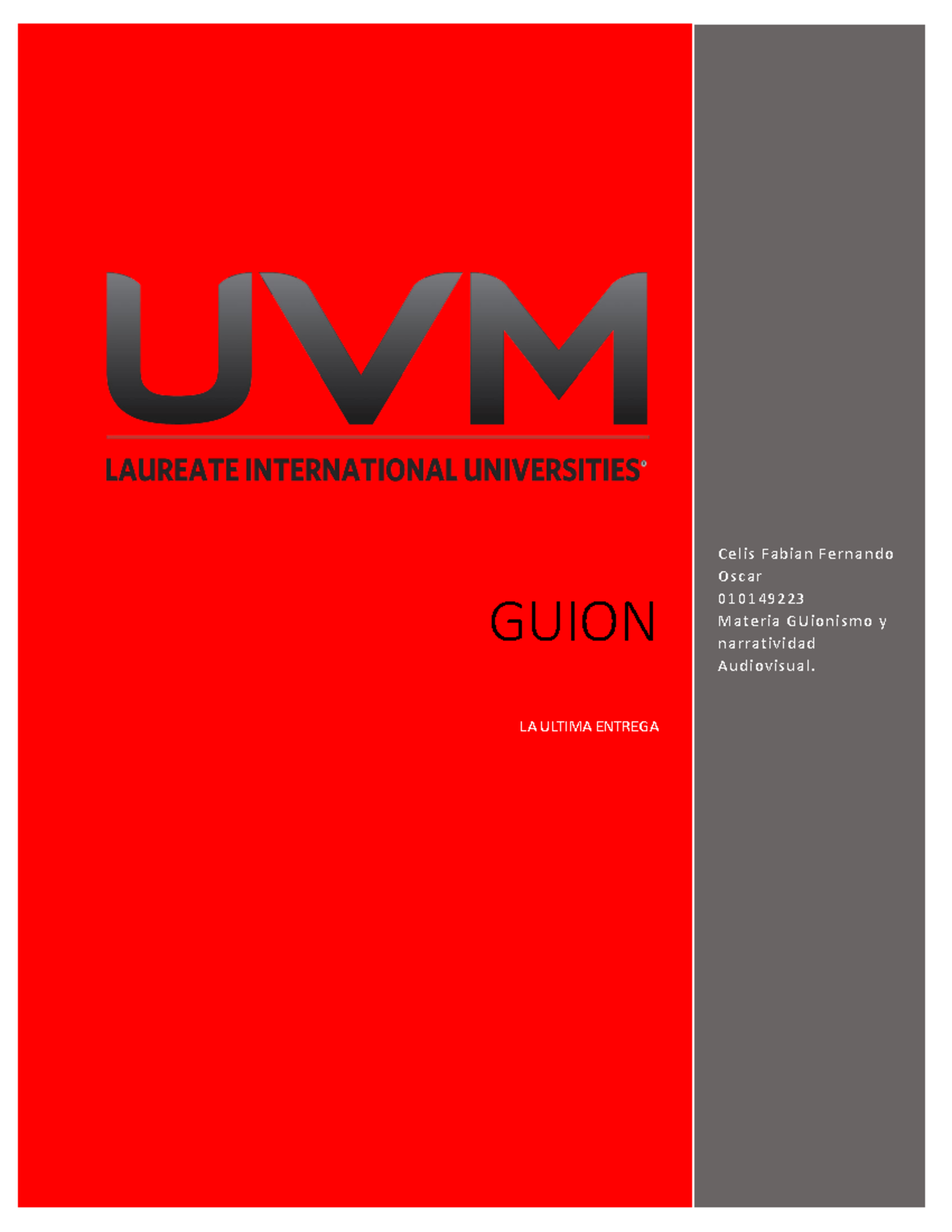 CFFO integrador etapa 2 - GUION LA ULTIMA ENTREGA Celis Fabian Fernando ...