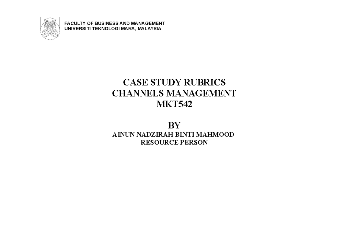 MKT542 CASE Study Rubrics oct2022-feb2023 - FACULTY OF BUSINESS AND MANAGEMENT UNIVERSITI ...