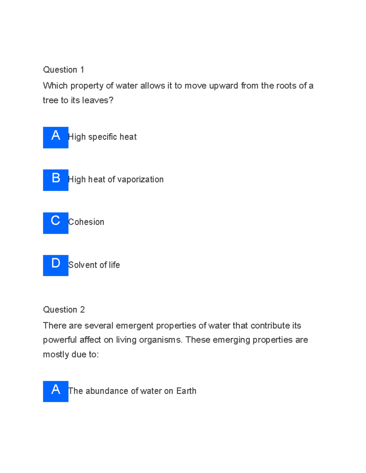 Practice test2 - Good to work on - Question 1 Which property of water ...
