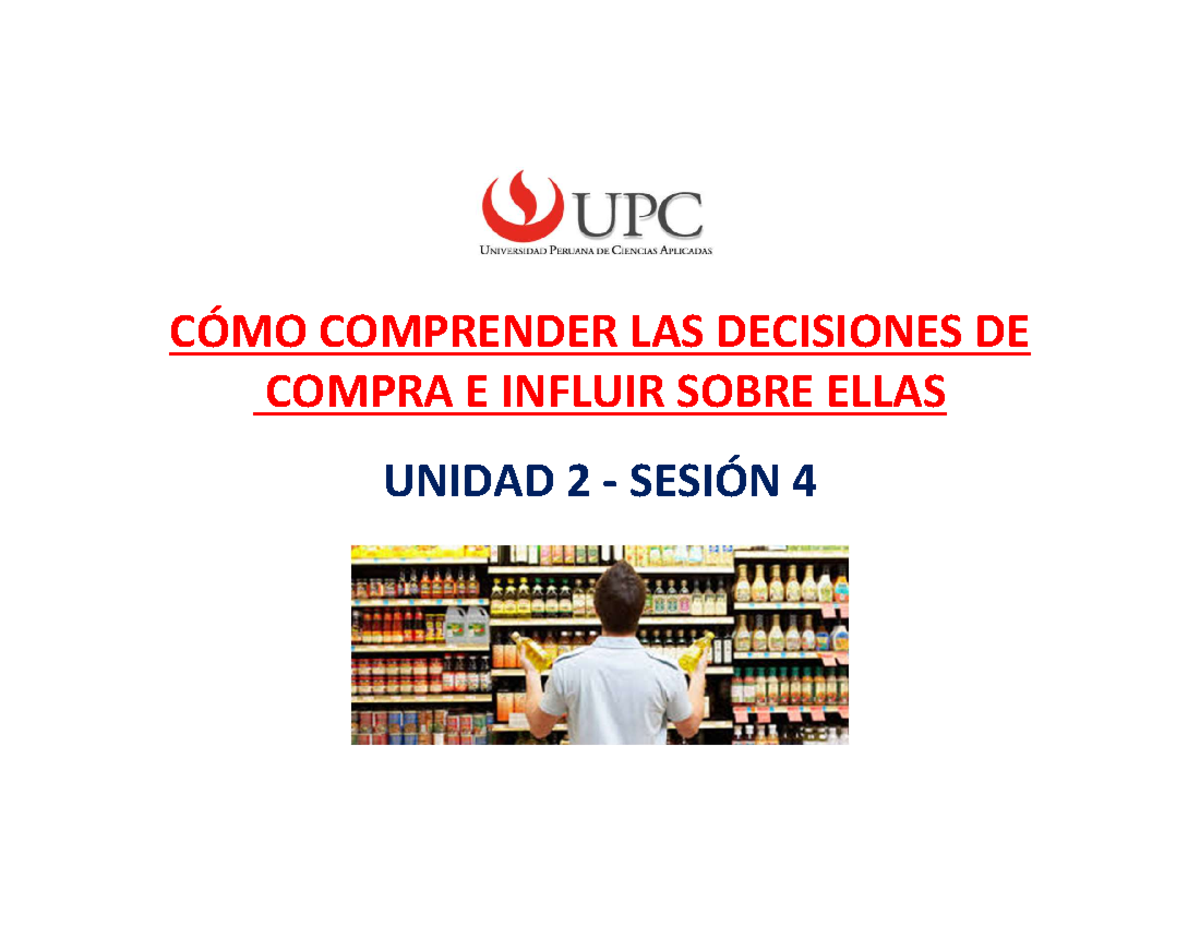 CM22 U2 S4 202302 - Apuntes - CÓMO COMPRENDER LAS DECISIONES DE COMPRA ...