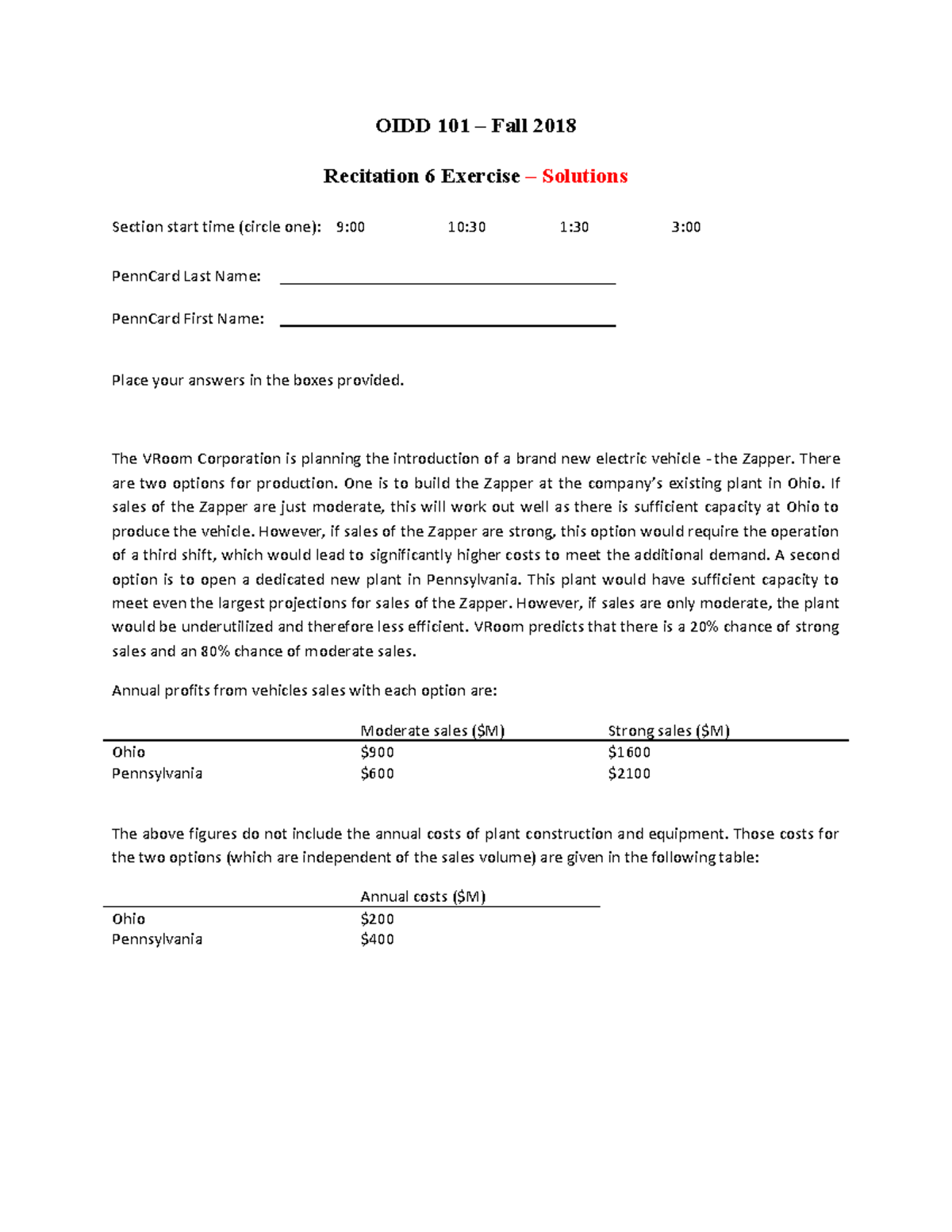 R6 Exercise Solutions - Fall 2018 - OIDD 101 – Fall 2018 Recitation 6 ...