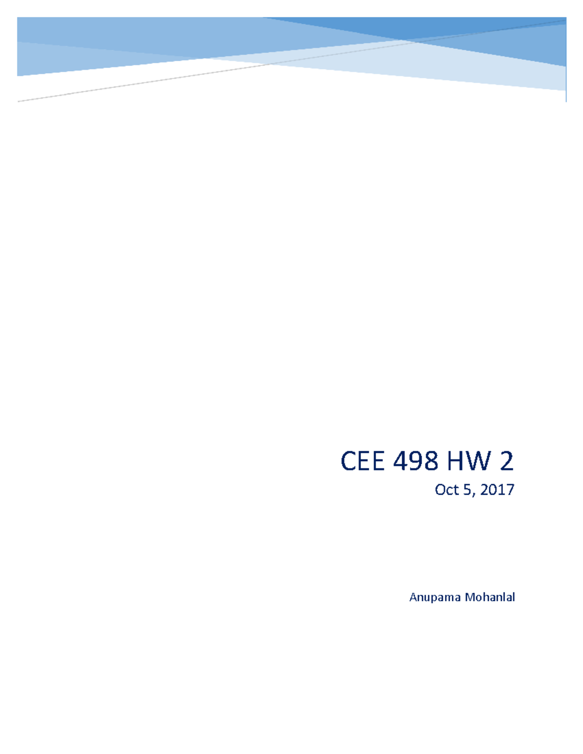 498 hw 2 - Homework 2 solutions - CEE 498 HW 2 Oct 5, 2017 Anupama ...