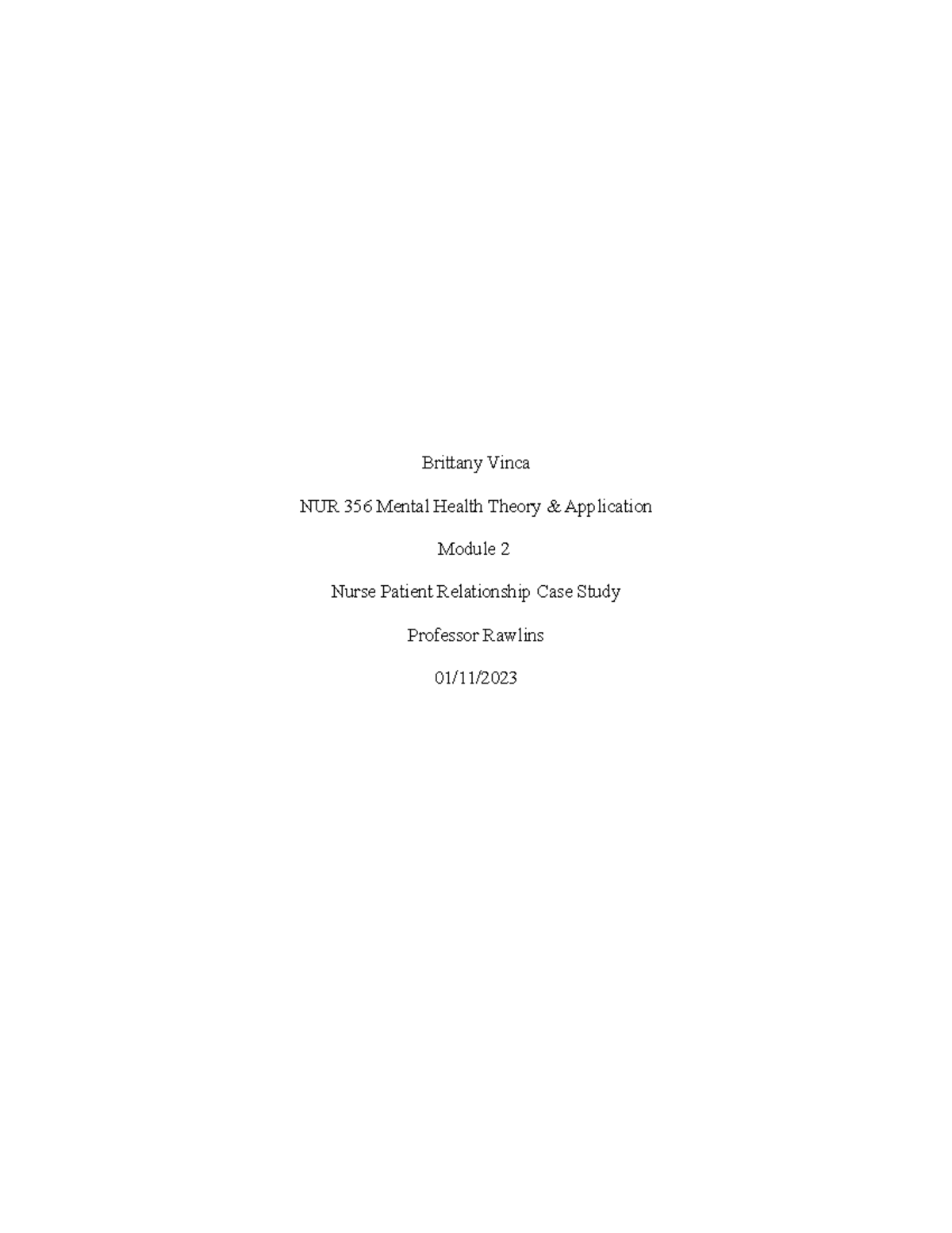 Module 2 Nurse Patient Relationship Case Study - Brittany Vinca NUR 356 ...