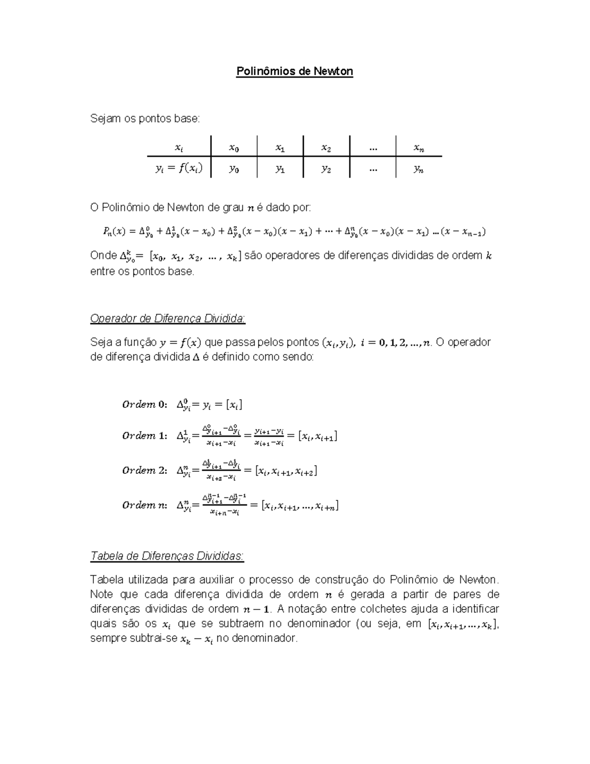 Interpolação Polinomial de Newton - Polinômios de Newton Sejam os ...