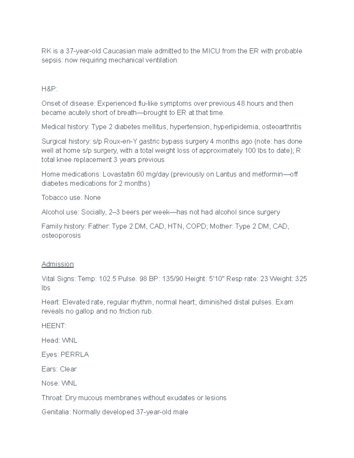 NST 161B Case Study Sepsis - RK is a 37-year-old Caucasian male admitted to the MICU from the ER ...
