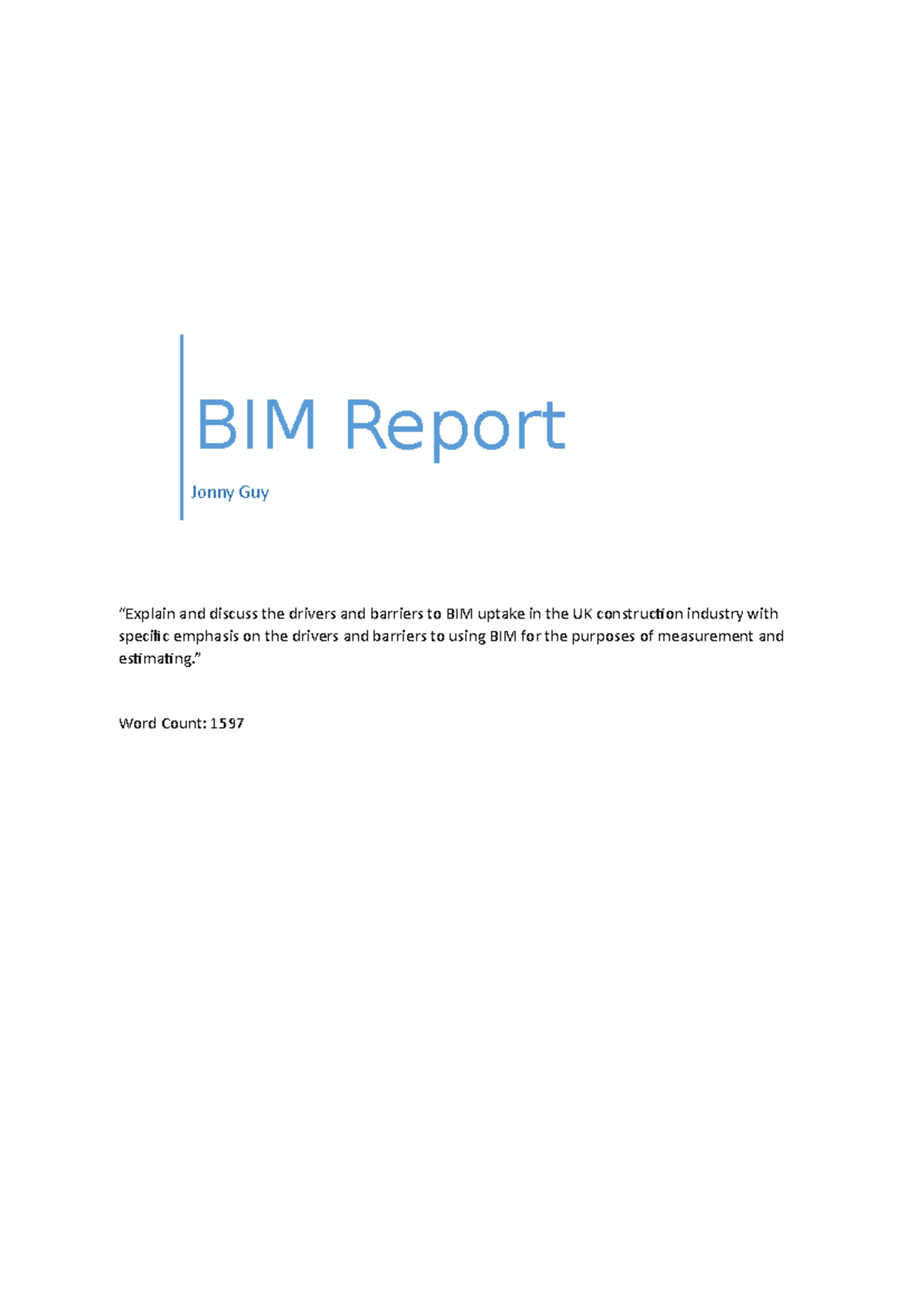BIM Report - Word Count: 1597 “Explain and discuss the drivers and ...