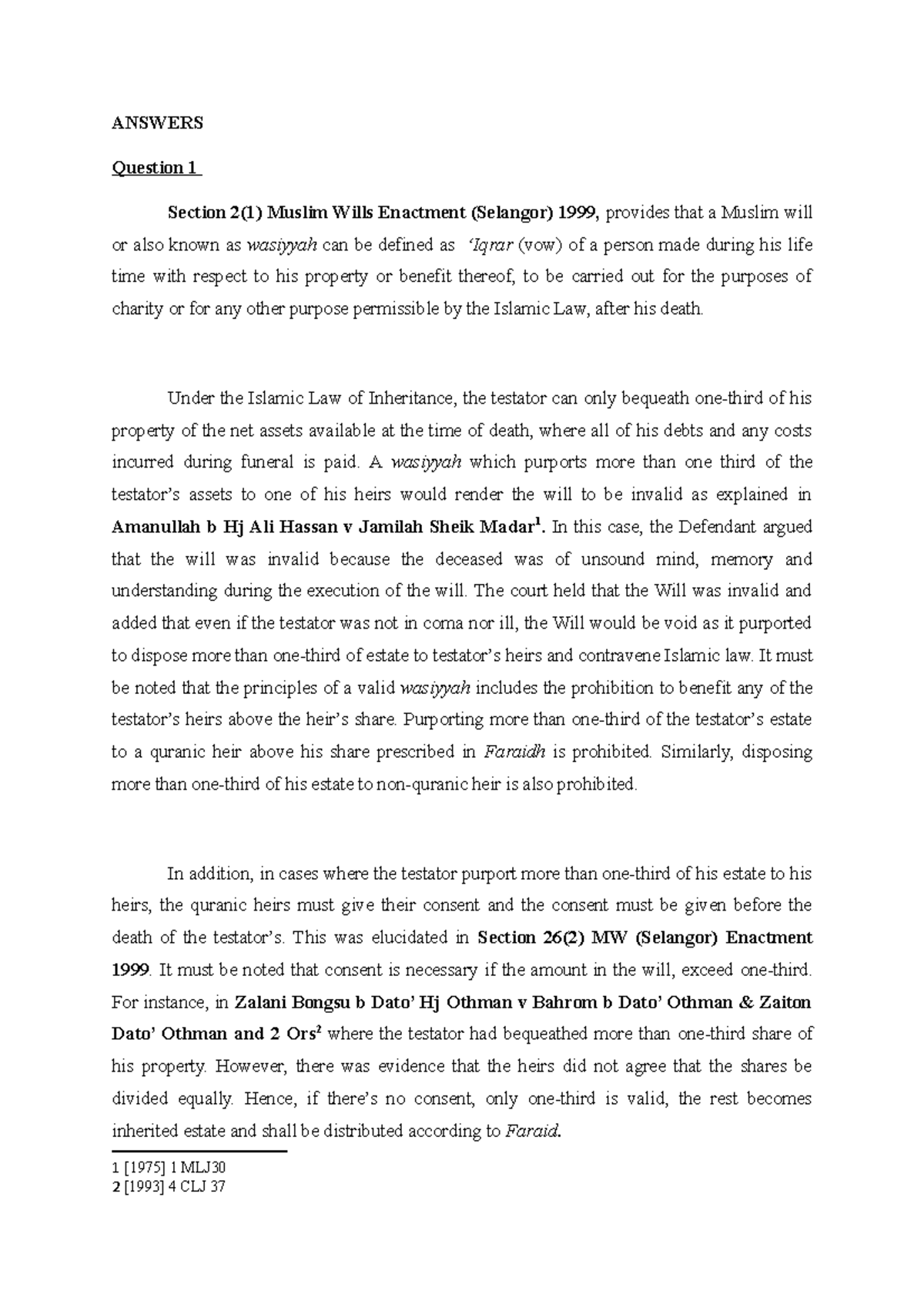 AOT Q1 - Quiz - ANSWERS Question 1 Section 2(1) Muslim Wills Enactment (Selangor) 1999, provides ...