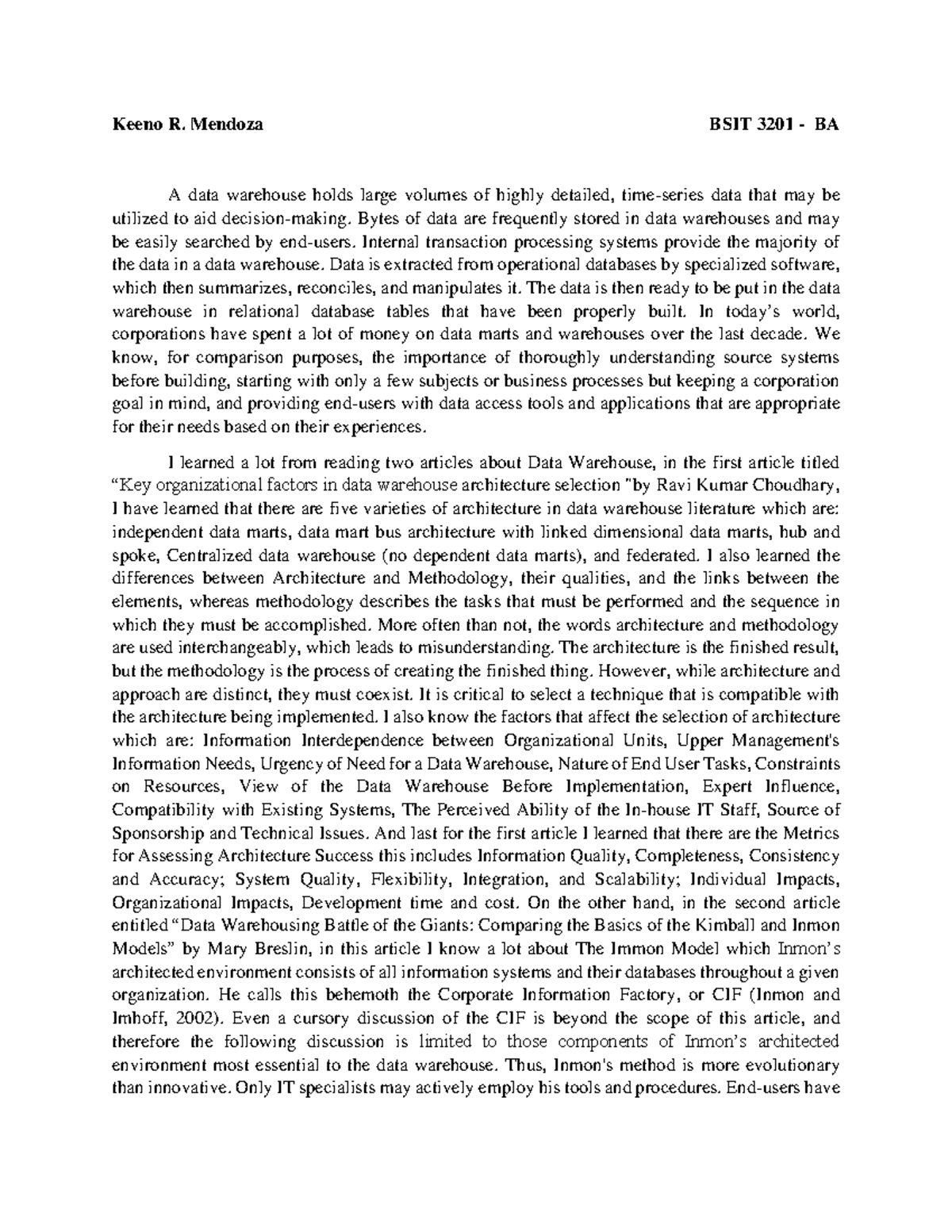 Reflection Paper 003 - Keeno R. Mendoza BSIT 3201 - BA A data warehouse holds large volumes of ...
