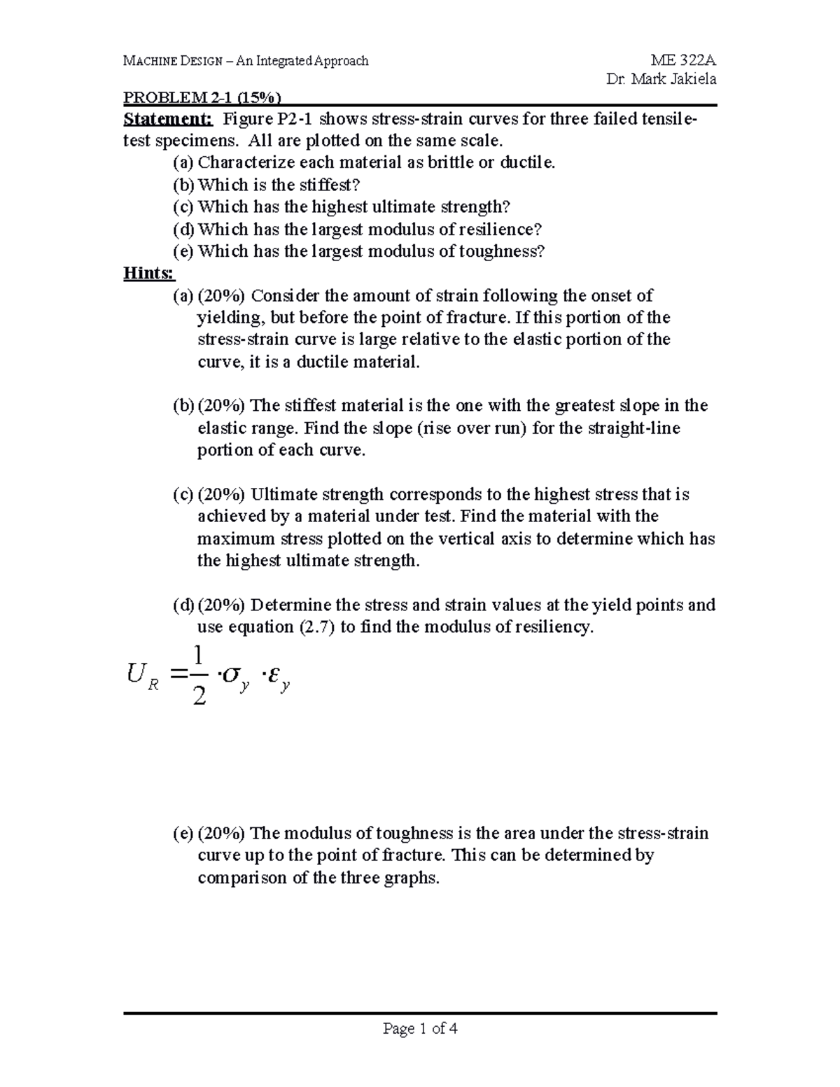 HW4 Hints - GREAT HOMEWORK - Dr. Mark Jakiela PROBLEM 2-1 (15%) Statement: Figure P2-1 shows ...