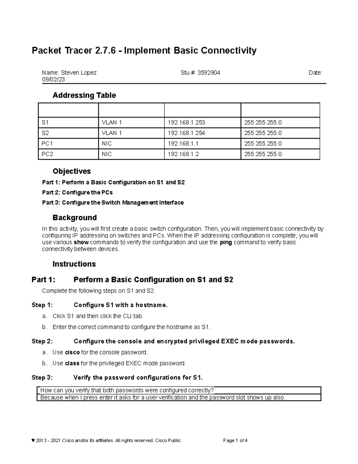2.7.6 Packet Tracer - Implement Basic Connectivity - Name: Steven Lopez Stu #: 3592904 Date: 09 ...