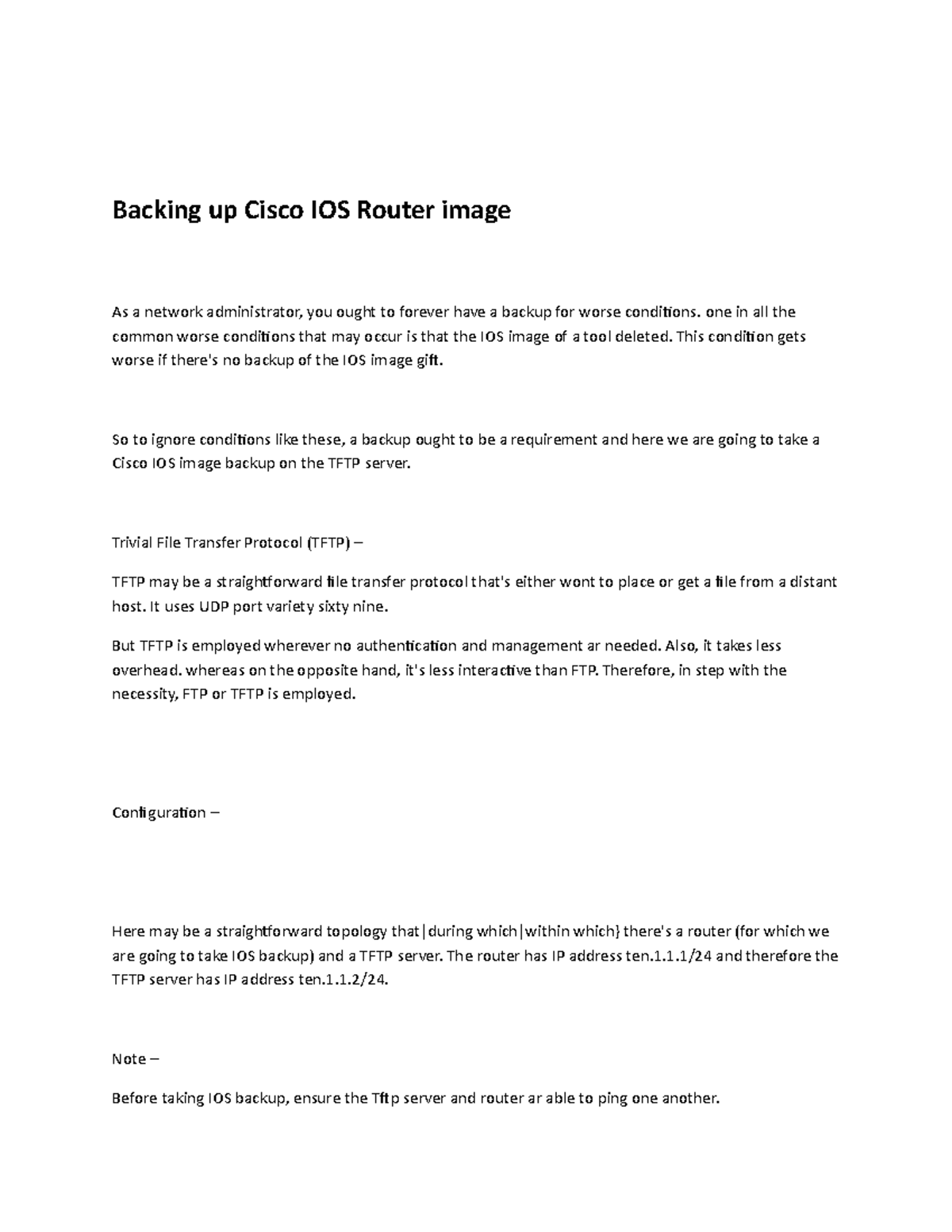 Backing up Cisco IOS Router images - one in all the common worse conditions that may occur is ...