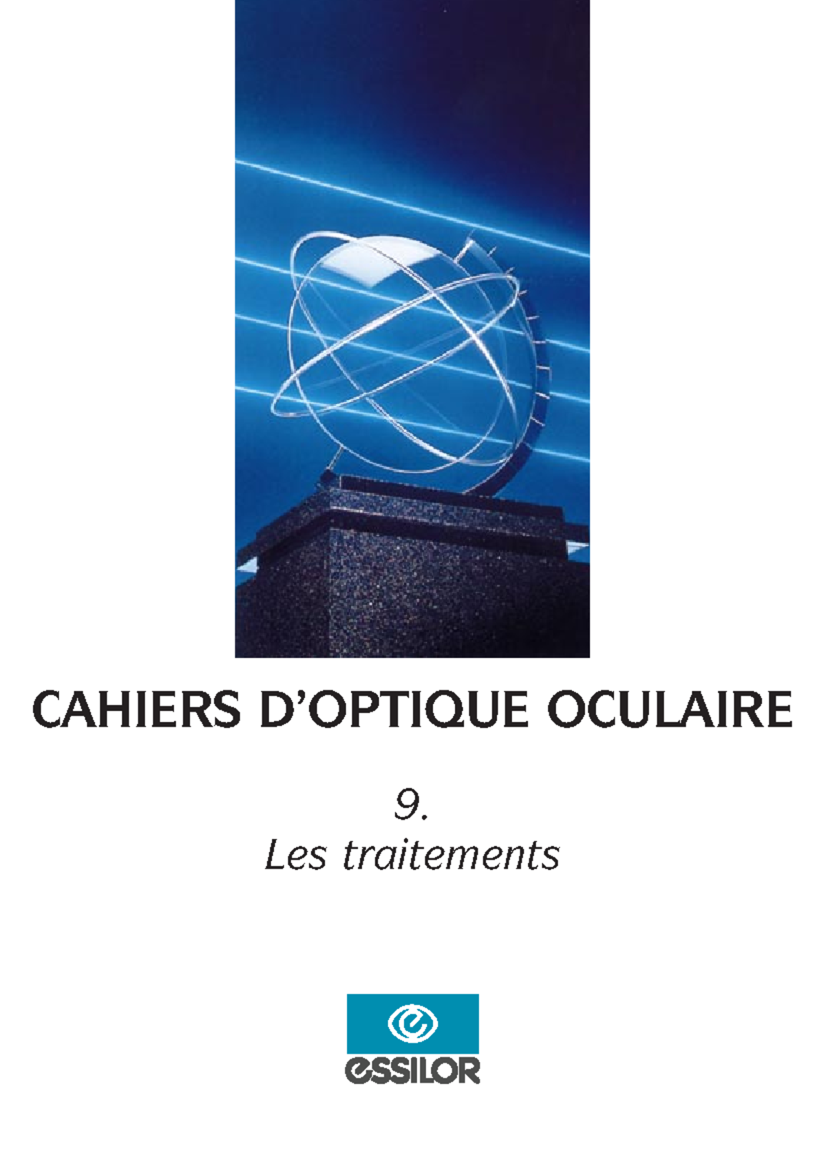 11 - Optique - CAHIERS D’OPTIQUE OCULAIRE 9. Les traitements Nécessité ...