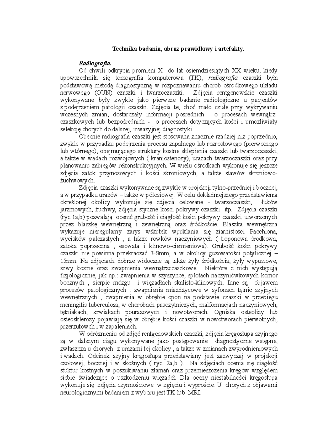 Notatki 1 - medyk - Technika badania, obraz prawidłowy i artefakty ...