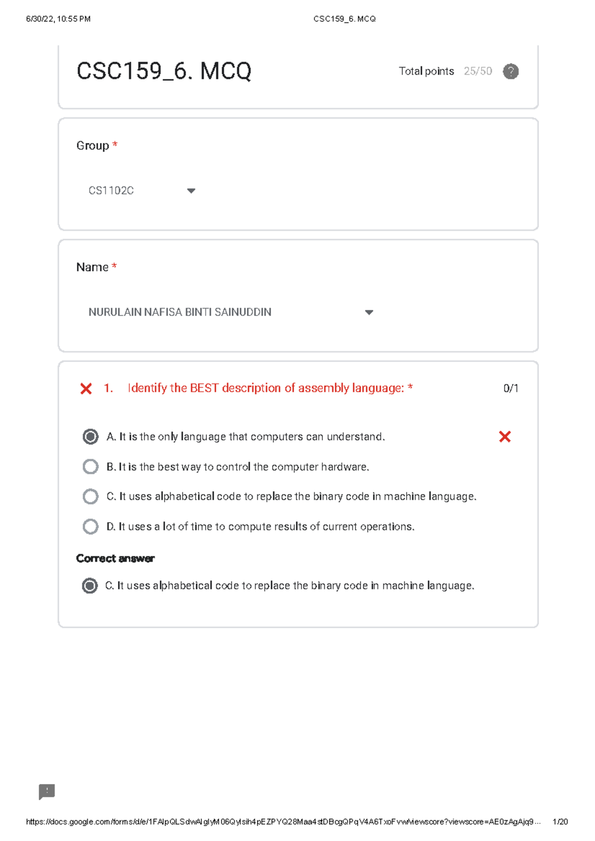 CSC159 6. MCQ - GOOD LUCK!!!!!!!!1 - 0/ A. It is the only language that computers can understand ...