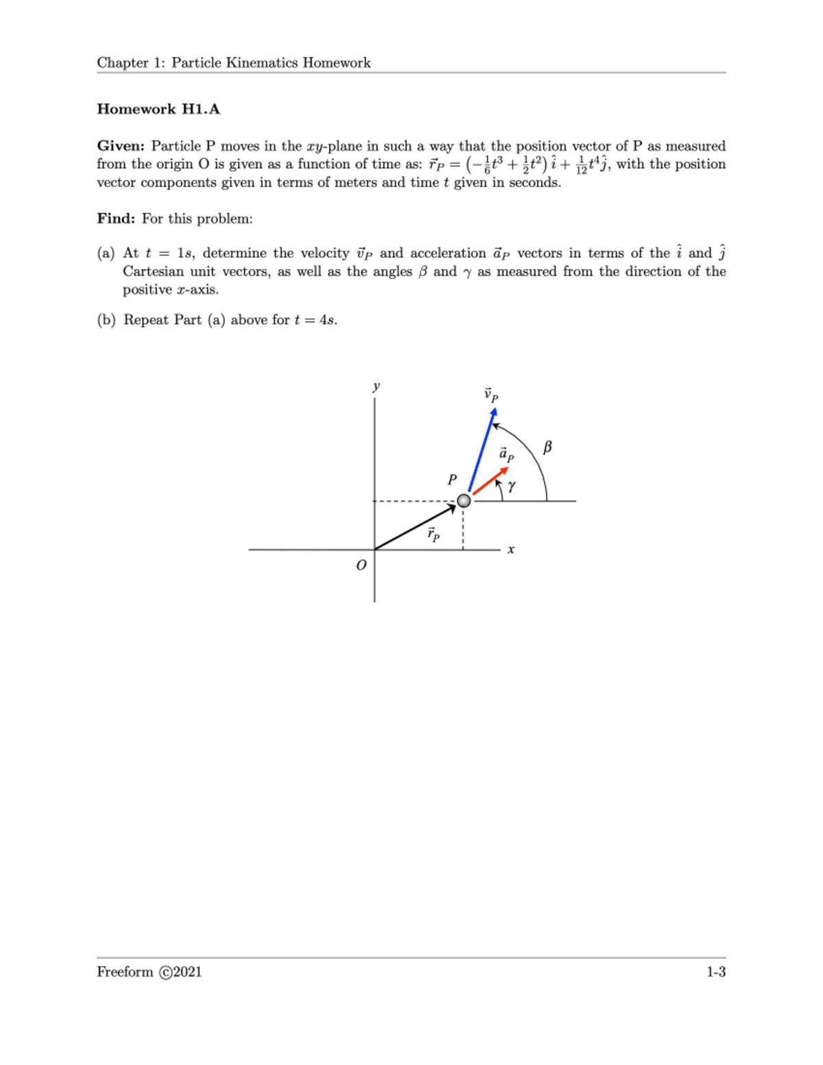 Homework 1 Purdue Spring 2021 Dynamics - Chapter 1: Particle Kinematics Homework Homework H1 ...