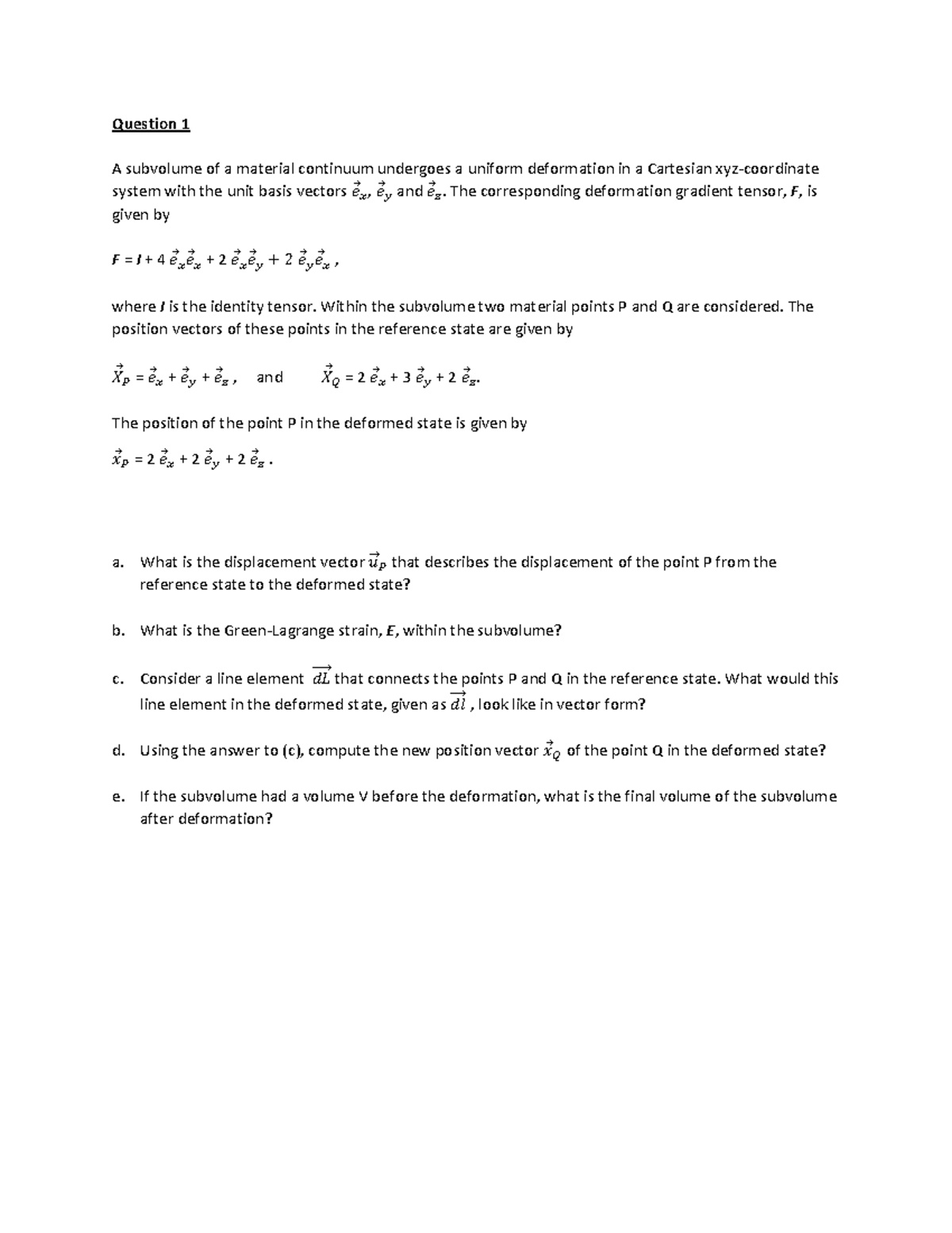 Continuum Mechanics Practice Exercises 2024 2025 - A subvolume of a material continuum undergoes ...