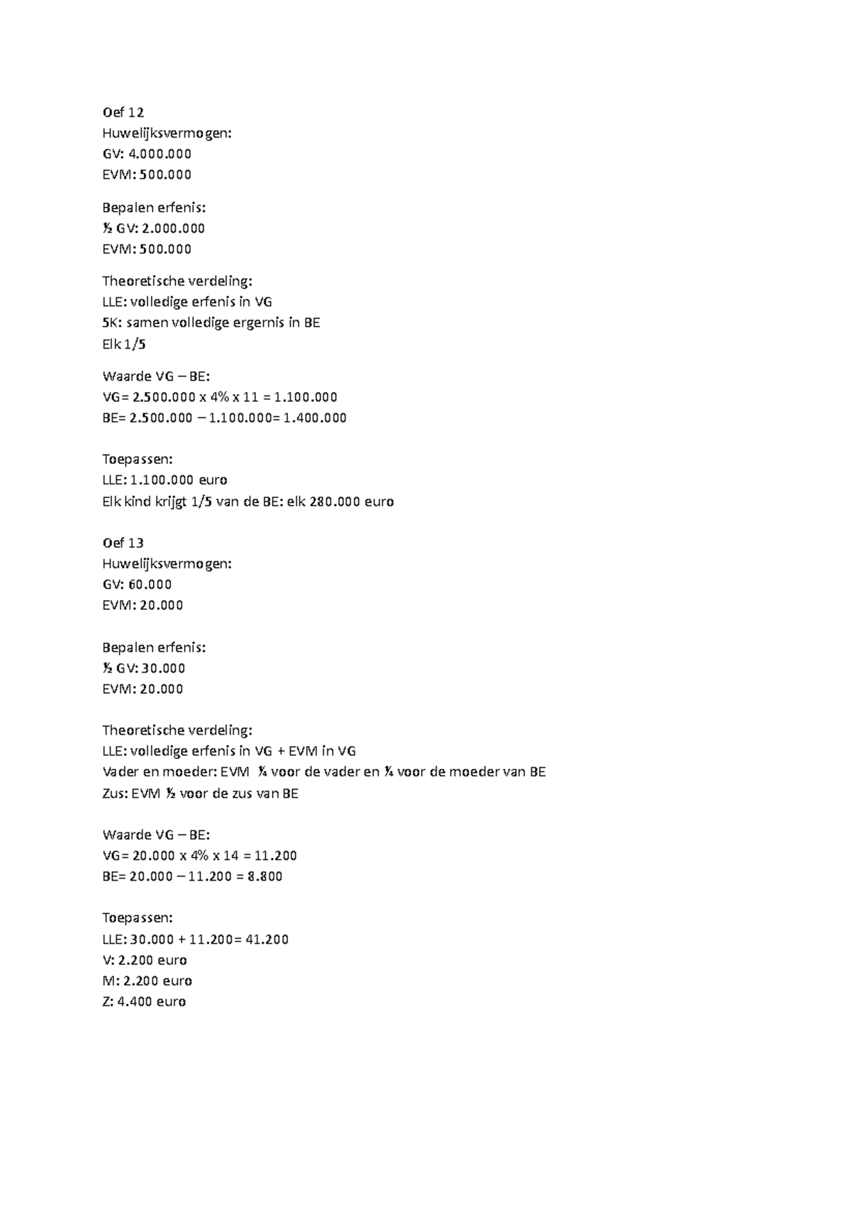 Oef 12 - oef 12 - Oef 12 Huwelijksvermogen: GV: 4. EVM: 500. Bepalen ...