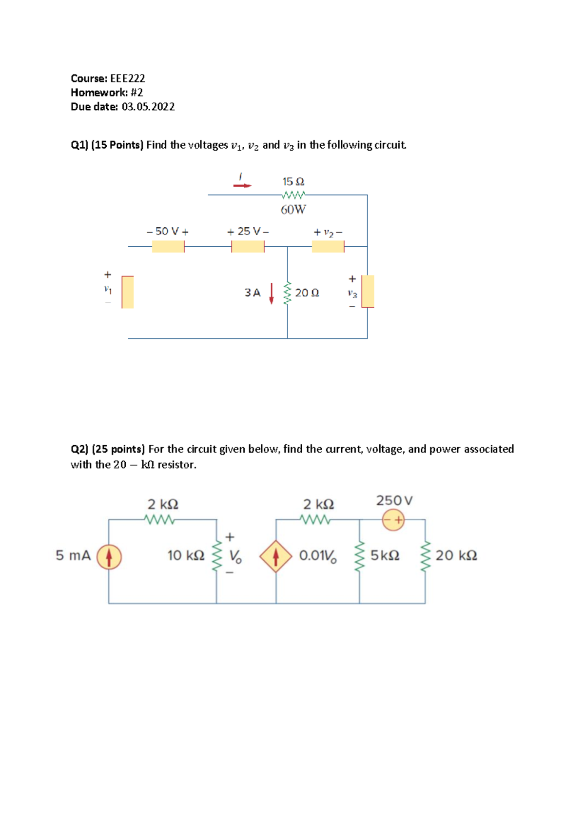 EEE222 HW2 - Circuit - Circuit Theory - Course: EEE Homework: # Due date: 03. Q 1 ) (15 Points ...