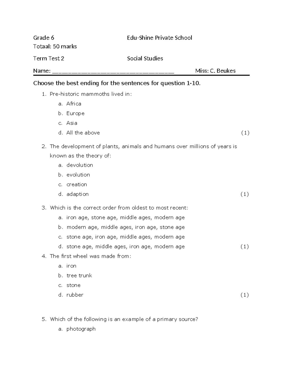 Grade 6 SOS - Grade 6 Edu-Shine Private School Totaal: 50 marks Term ...