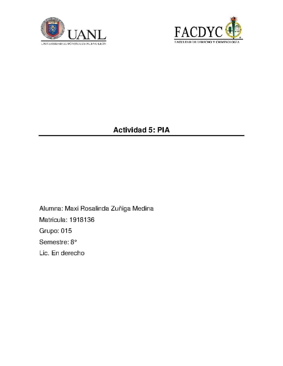 ACT5 - actividad 5 - Actividad 5: PIA Alumna: Maxi Rosalinda Zuñiga Medina Matricula: 1918136 ...