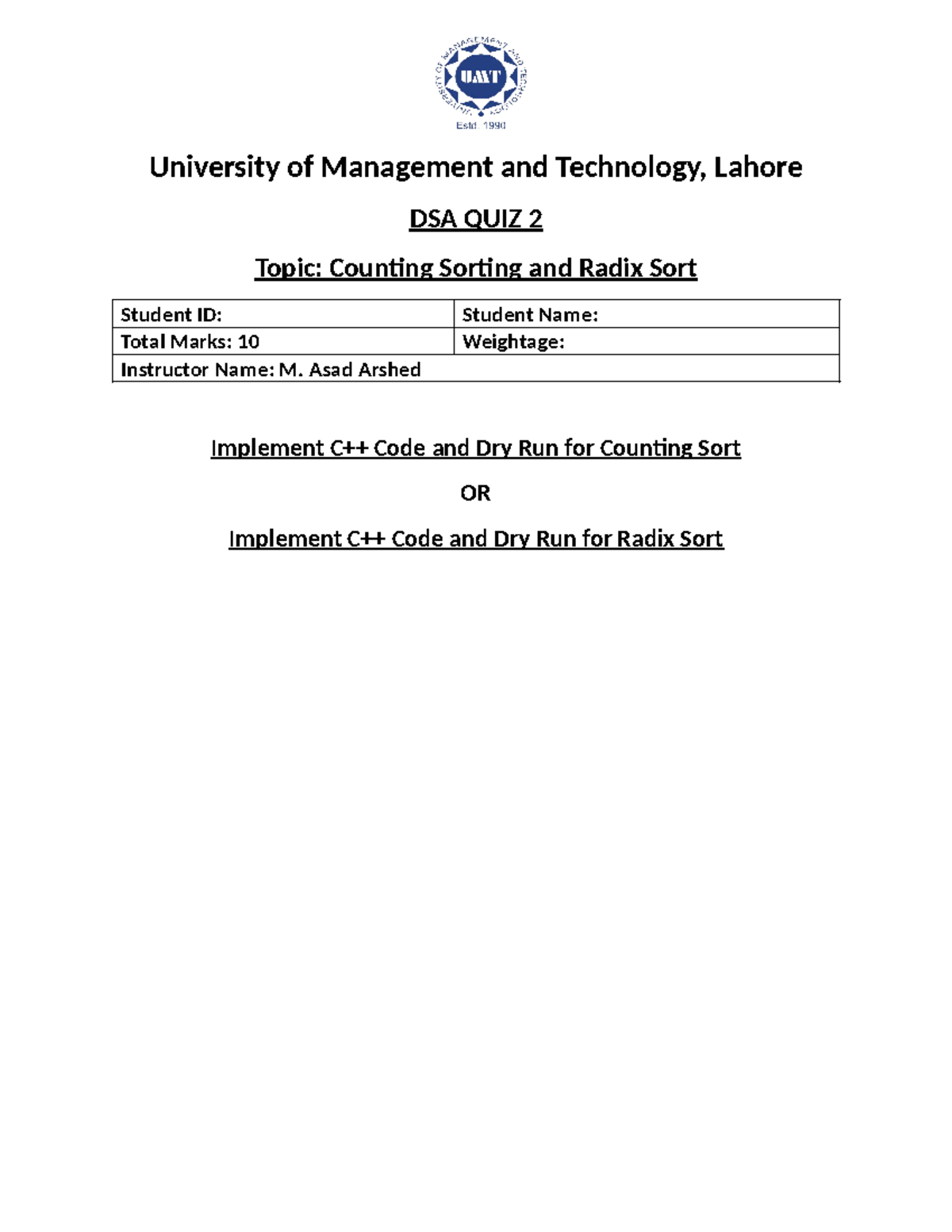 University of Management and Technology QUIZ - DSA QUIZ 2 Topic: Counting Sorting and Radix Sort ...