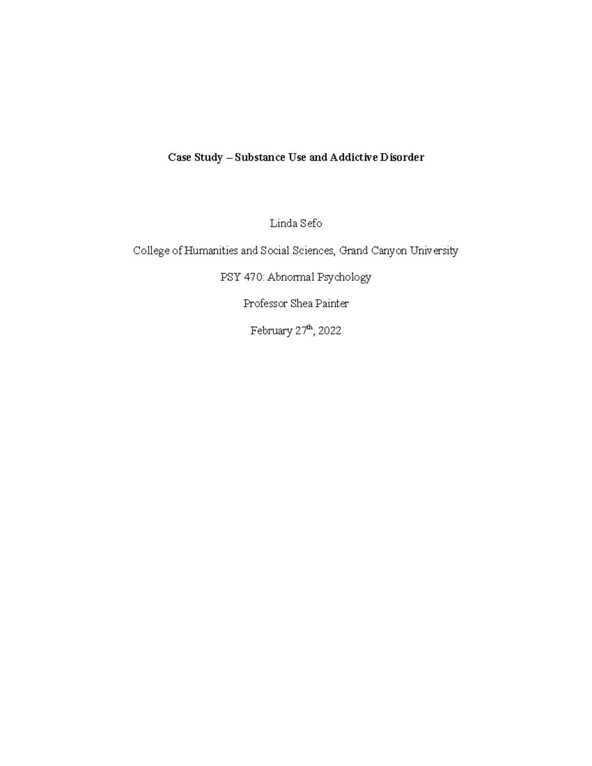 Case Study Final - Case Study – Substance Use and Addictive Disorder ...